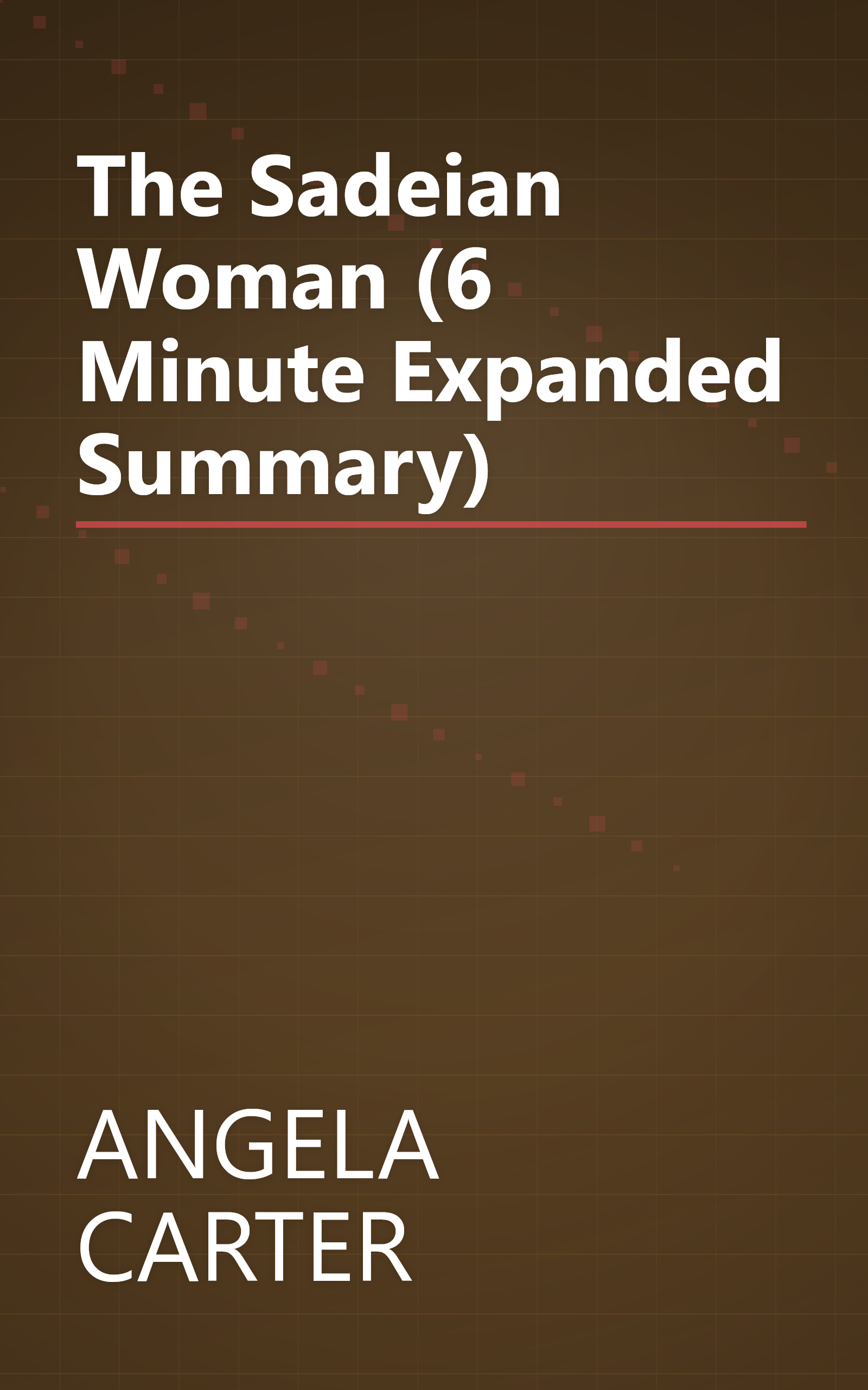 The Sadeian Woman (6 Minute   Expanded Summary) book cover