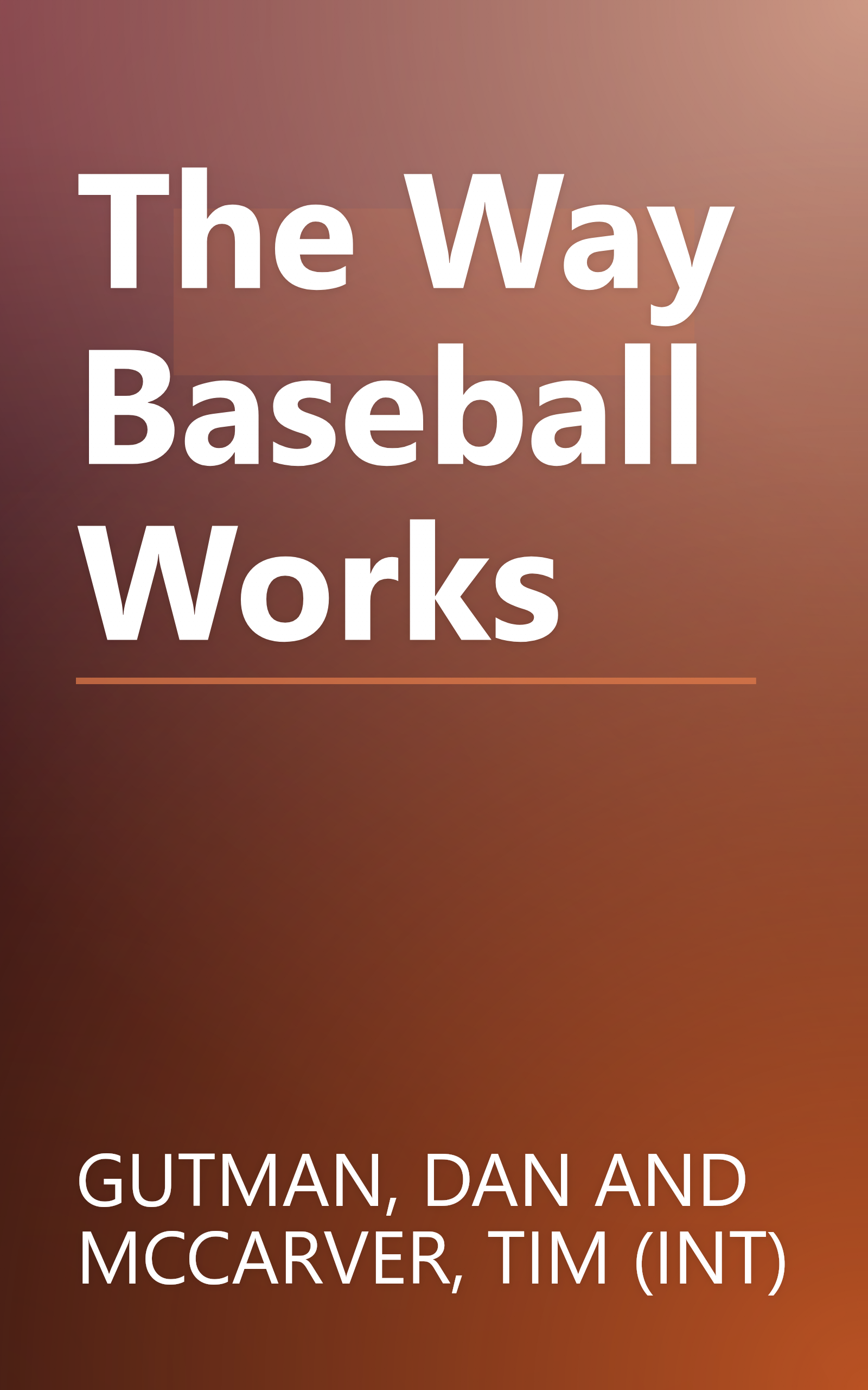 The Way Baseball Works book cover