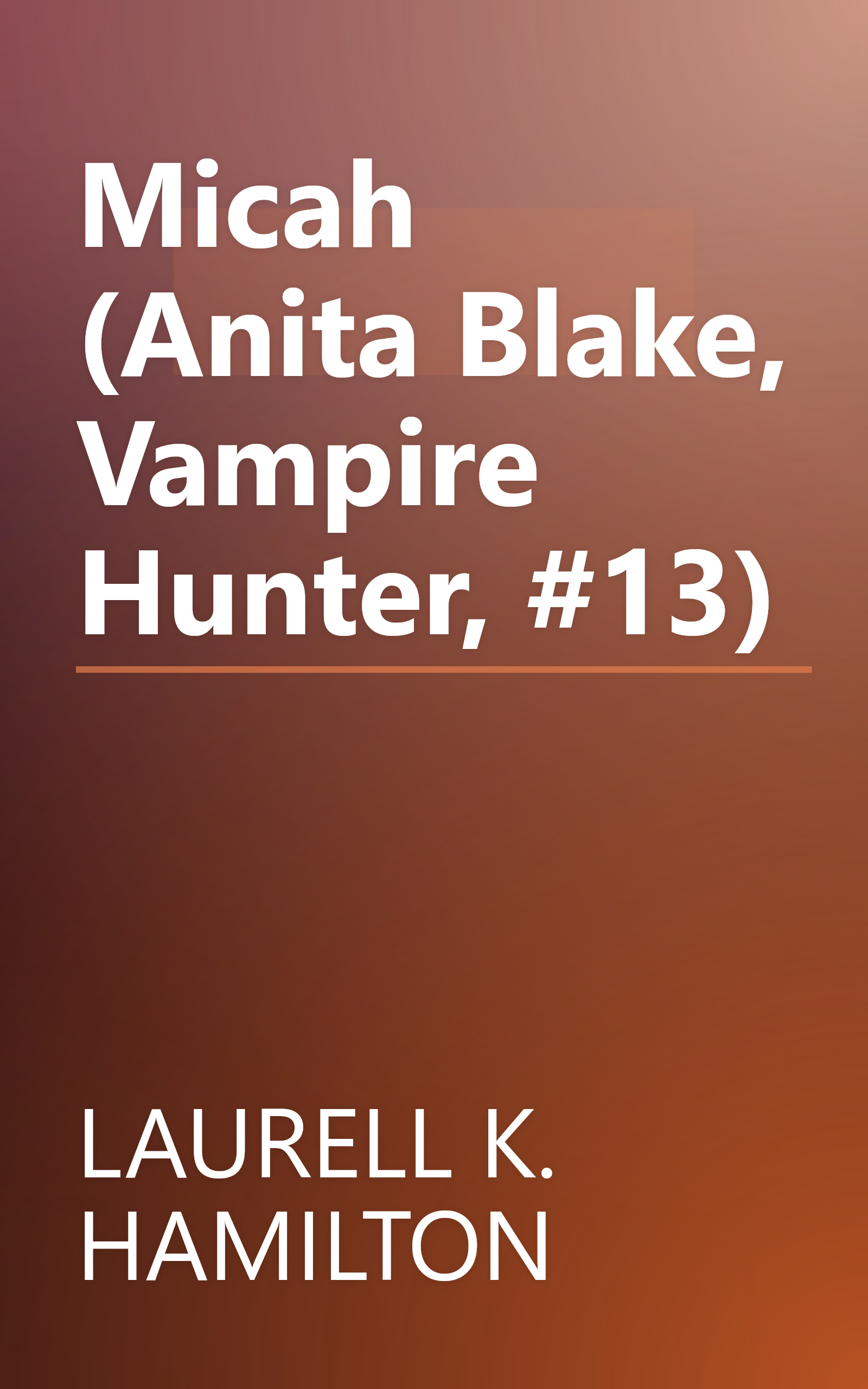 Micah (Anita Blake, Vampire Hunter, #13) book cover