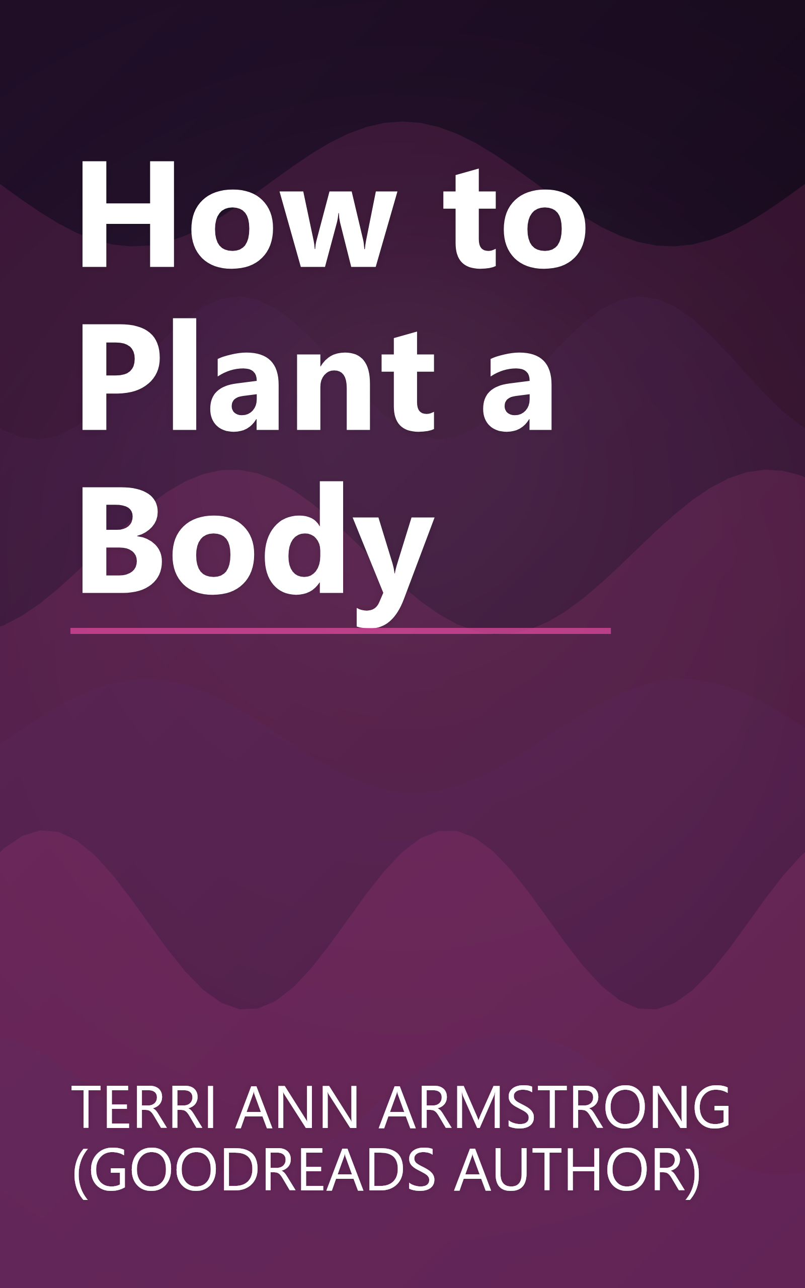 How to Plant a Body book cover