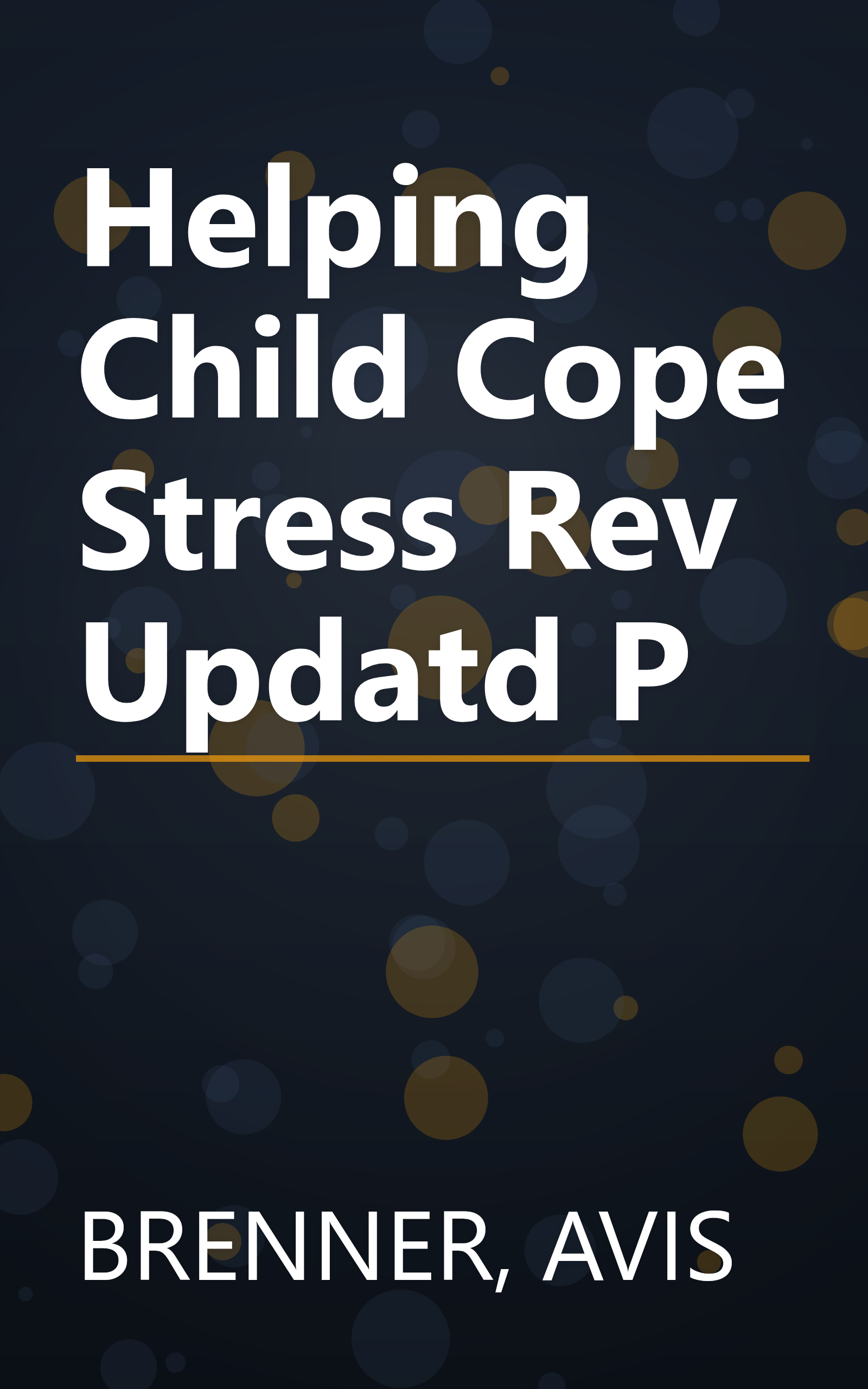 Helping Child Cope Stress Rev Updatd P book cover