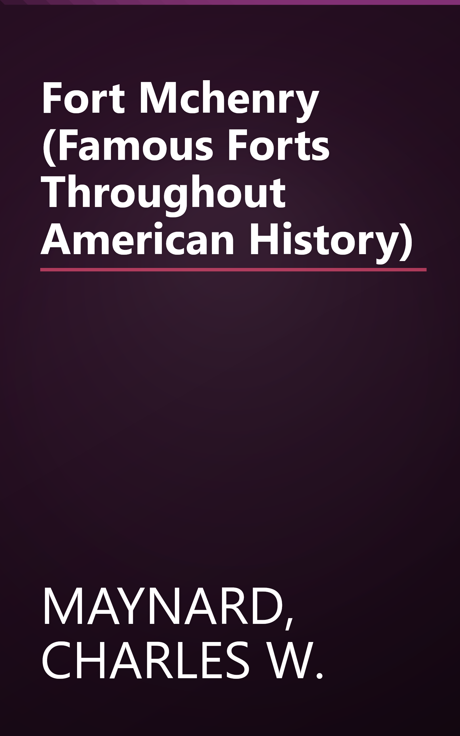 Fort Mchenry (Famous Forts Throughout American History) book cover