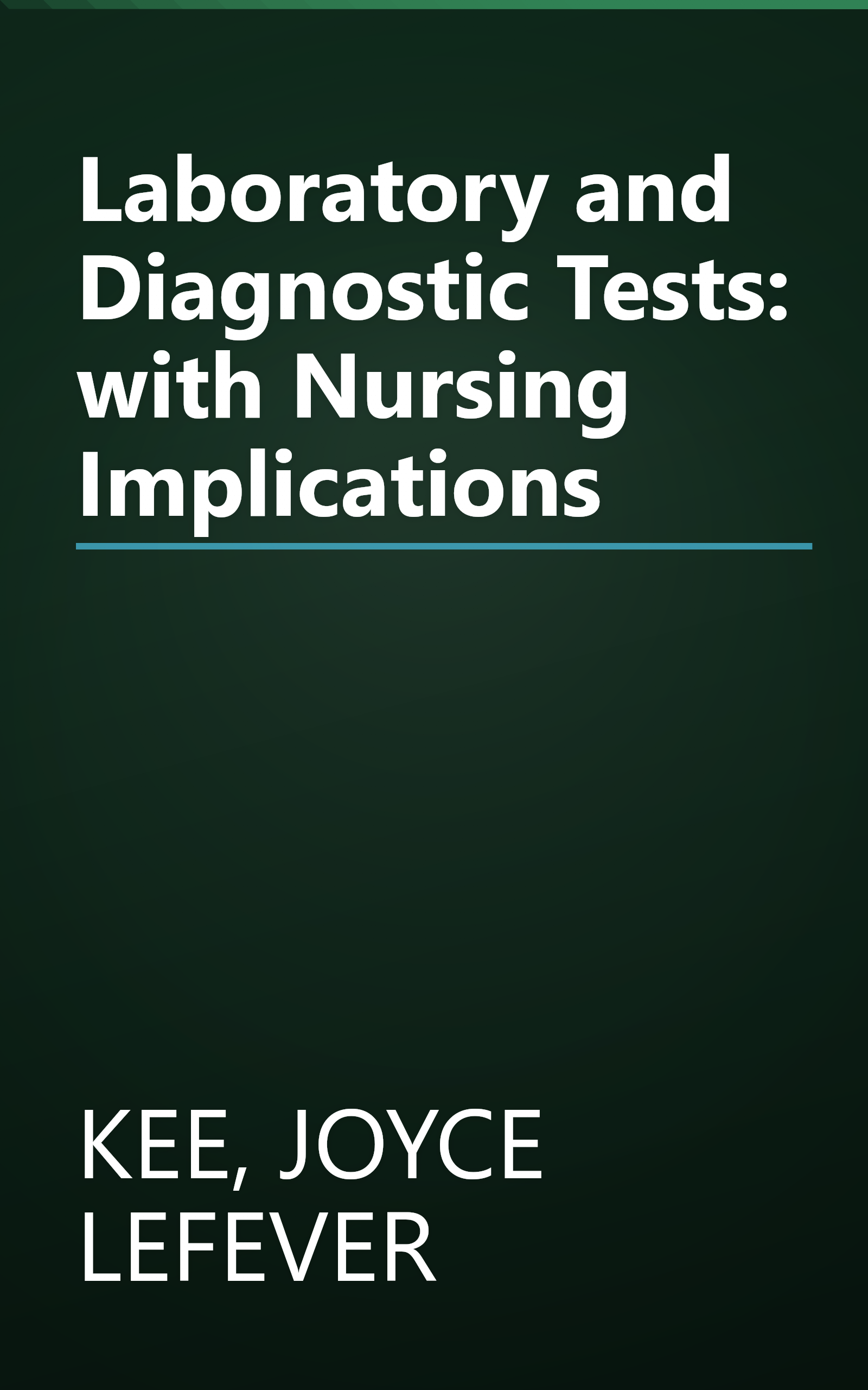 Laboratory and Diagnostic Tests: with Nursing Implications book cover