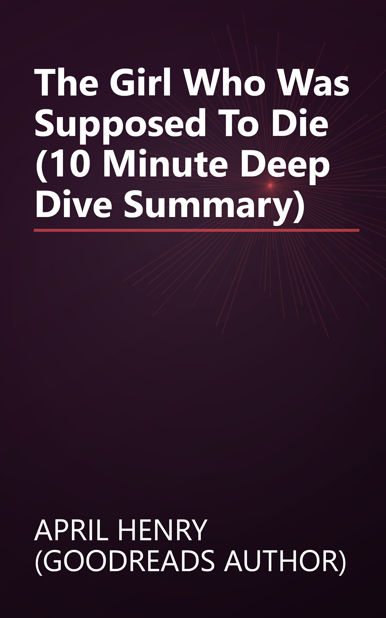 The Girl Who Was Supposed To Die (10 Minute   Deep Dive Summary) book cover