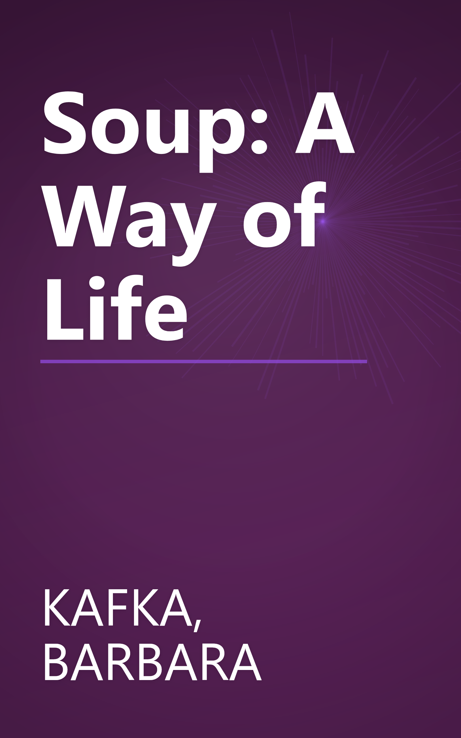 Soup: A Way of Life book cover