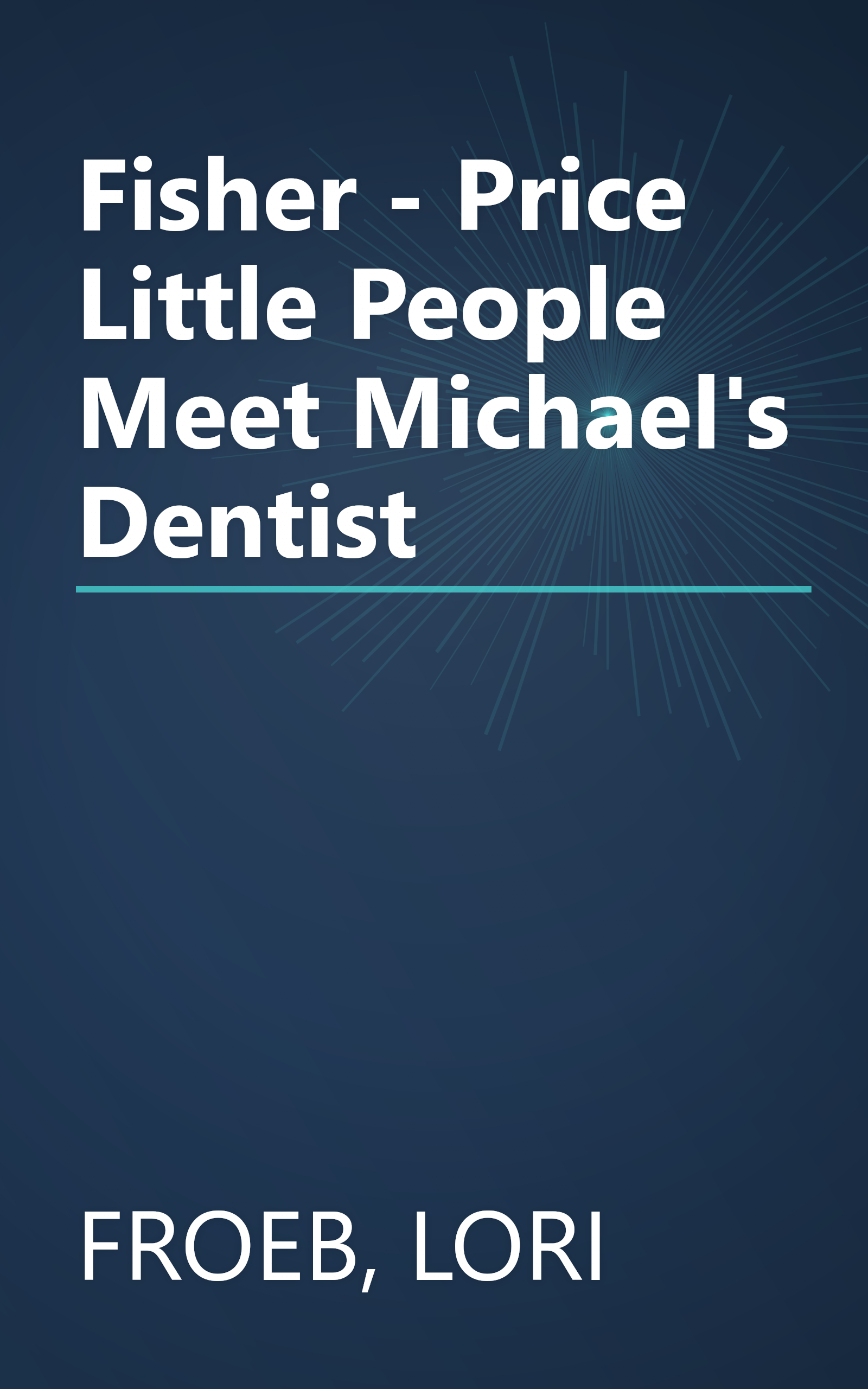 Fisher - Price Little People Meet Michael's Dentist book cover
