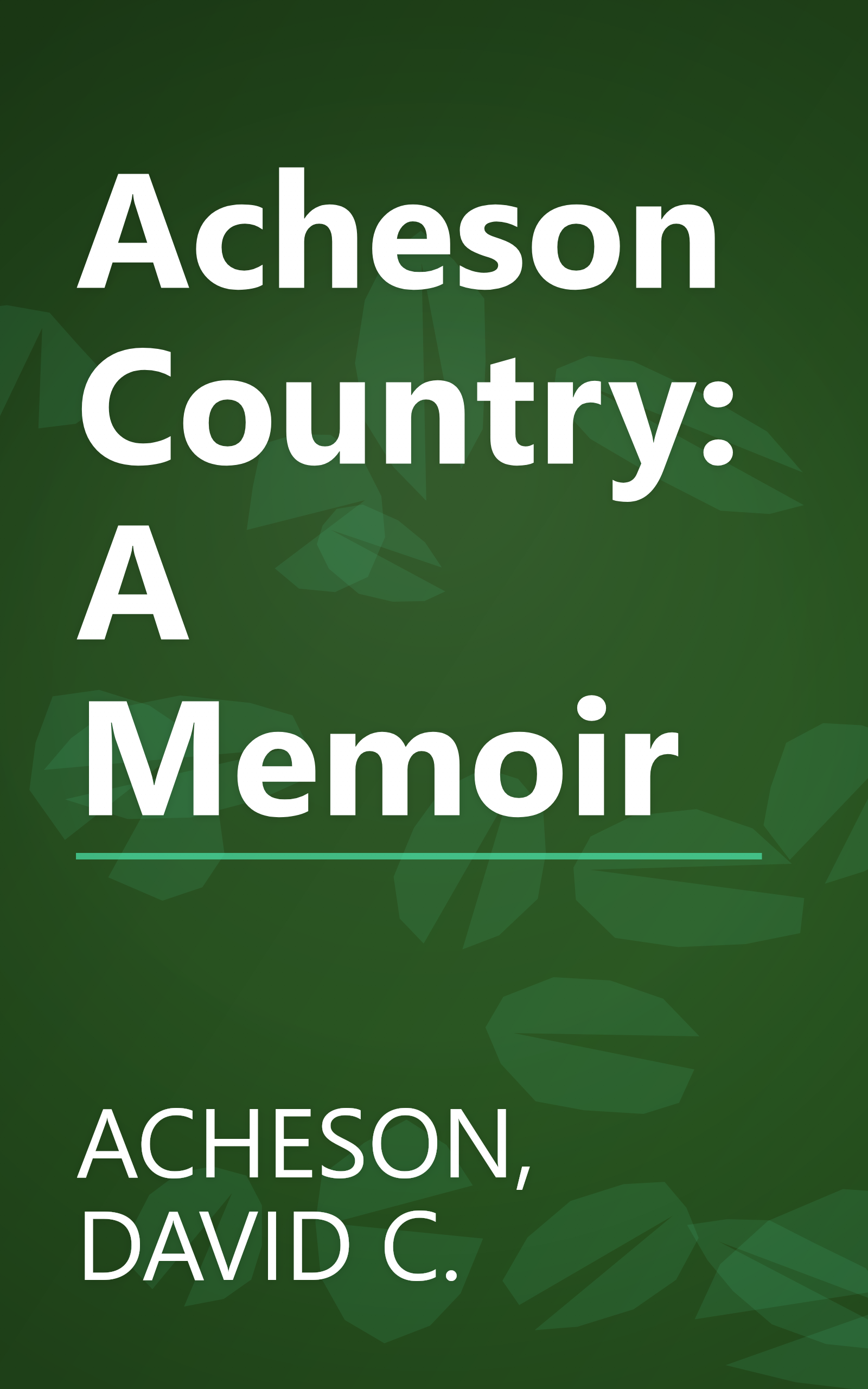 Acheson Country: A Memoir book cover