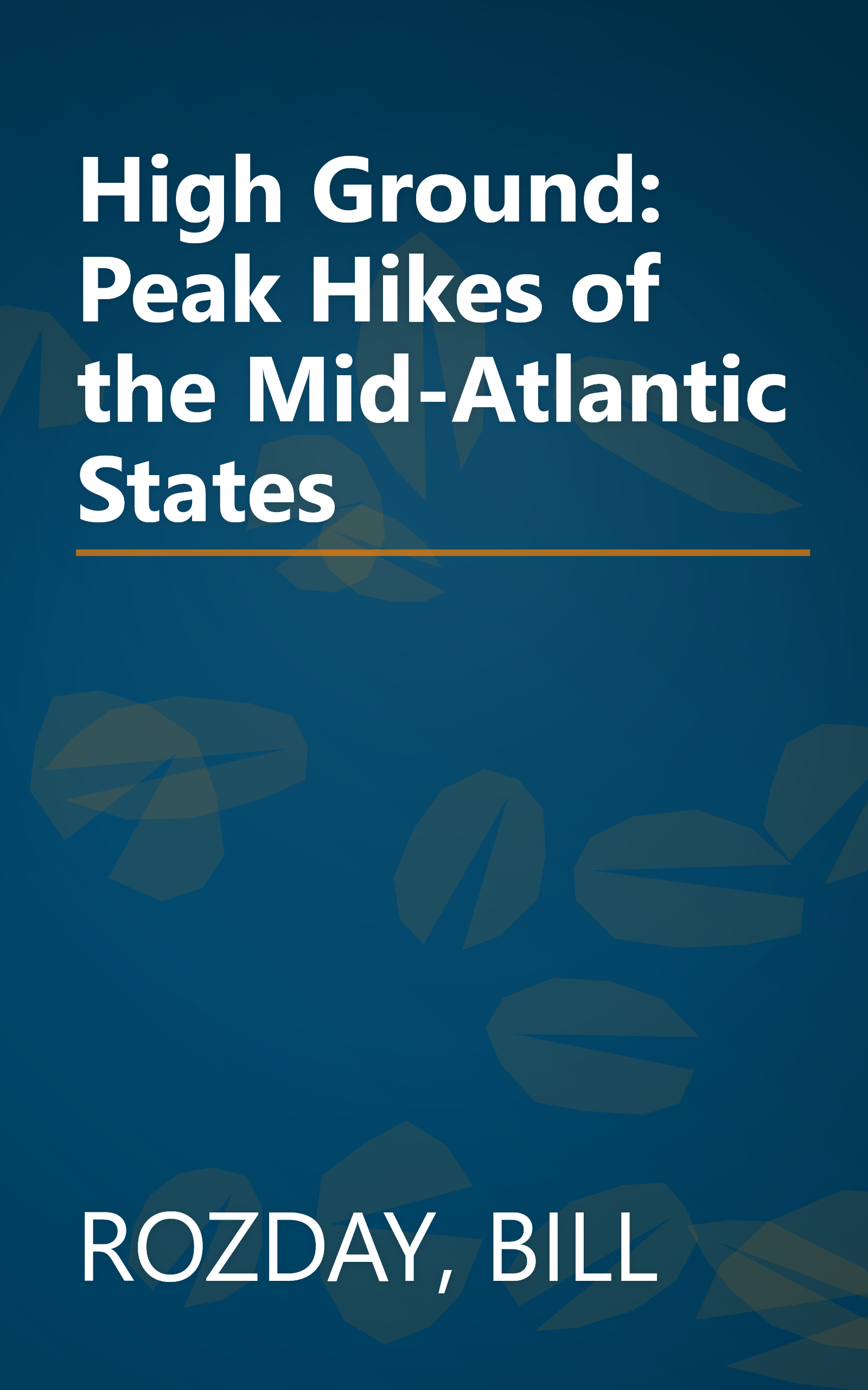 High Ground: Peak Hikes of the Mid-Atlantic States book cover