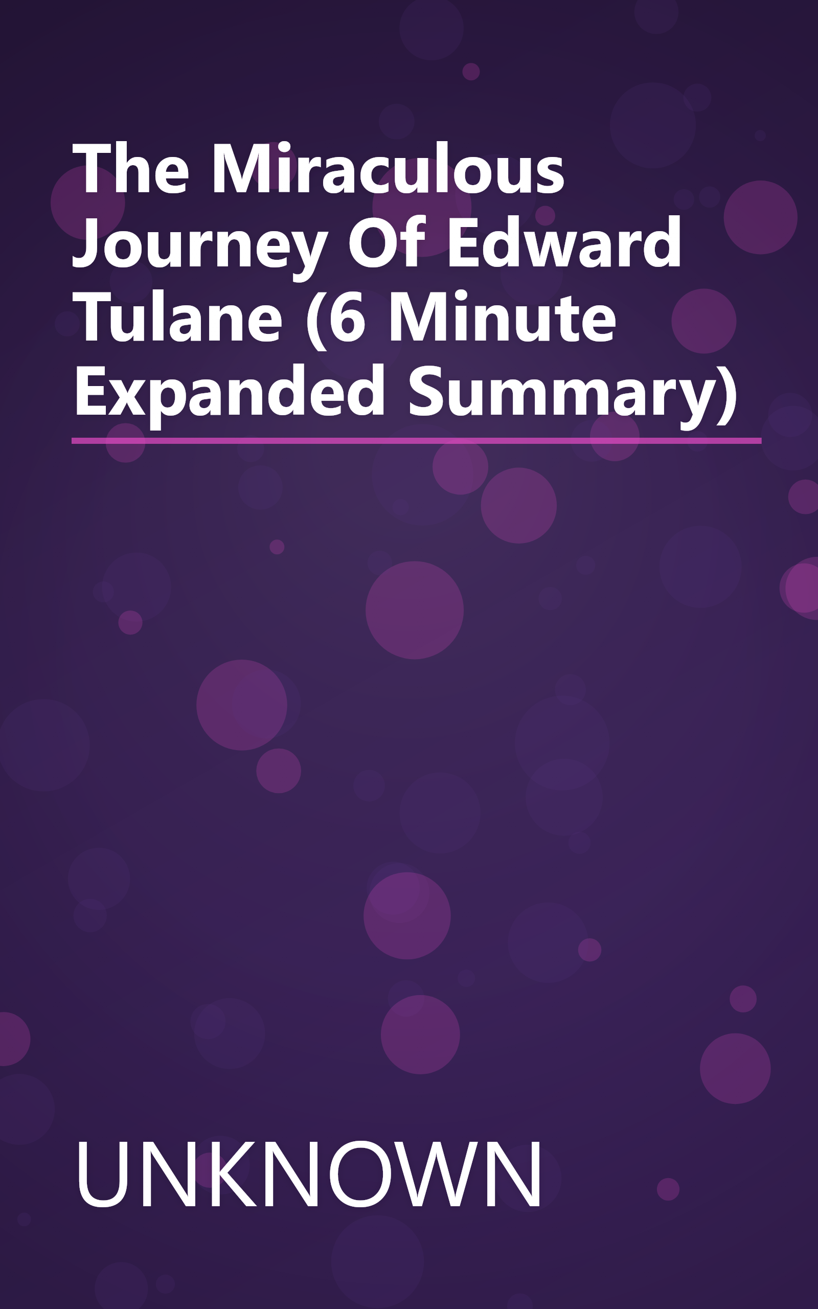 The Miraculous Journey Of Edward Tulane (6 Minute   Expanded Summary) book cover