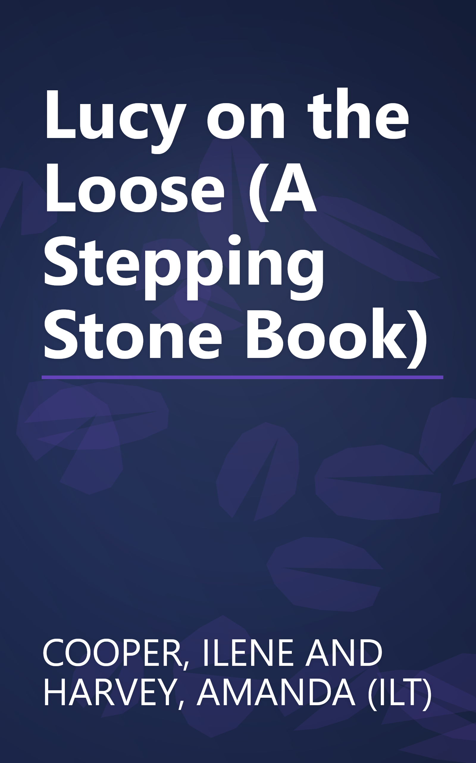 Lucy on the Loose (A Stepping Stone Book) book cover