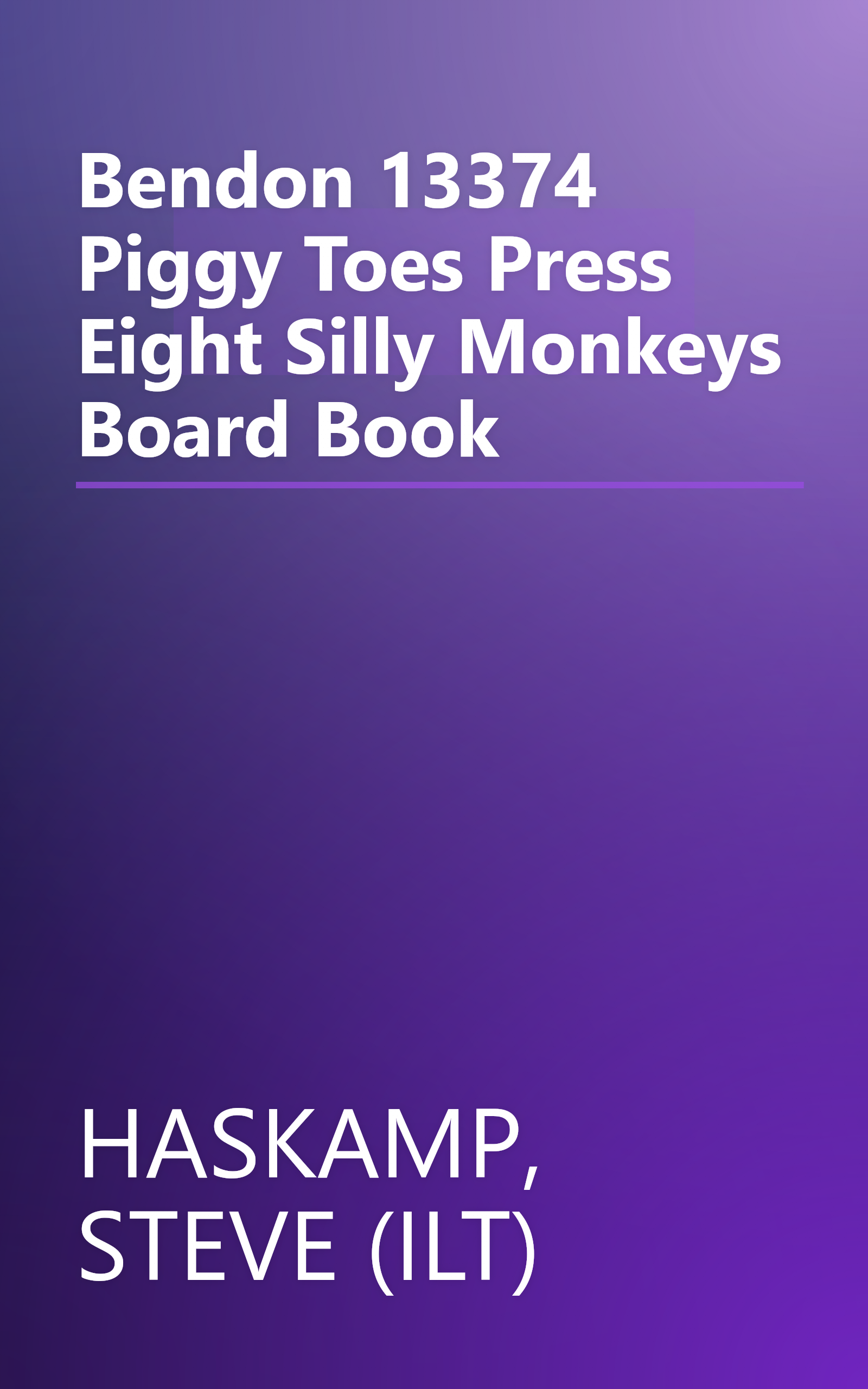 Bendon 13374 Piggy Toes Press Eight Silly Monkeys Board Book book cover