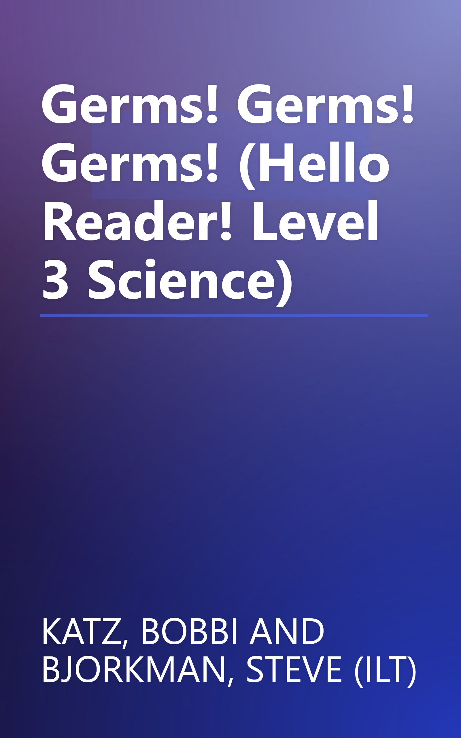 Germs! Germs! Germs! (Hello Reader! Level 3 Science) book cover