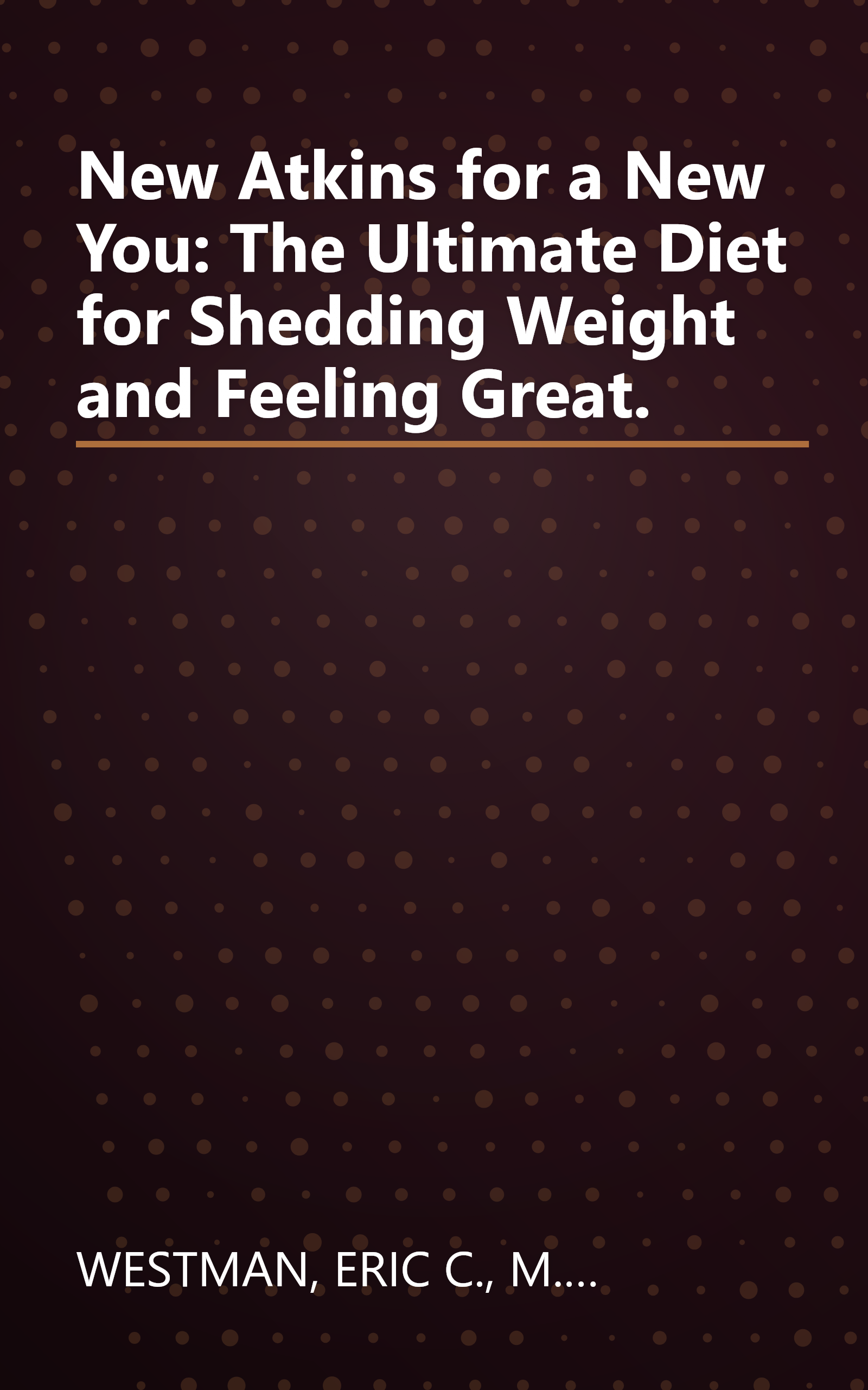 New Atkins for a New You: The Ultimate Diet for Shedding Weight and Feeling Great. book cover