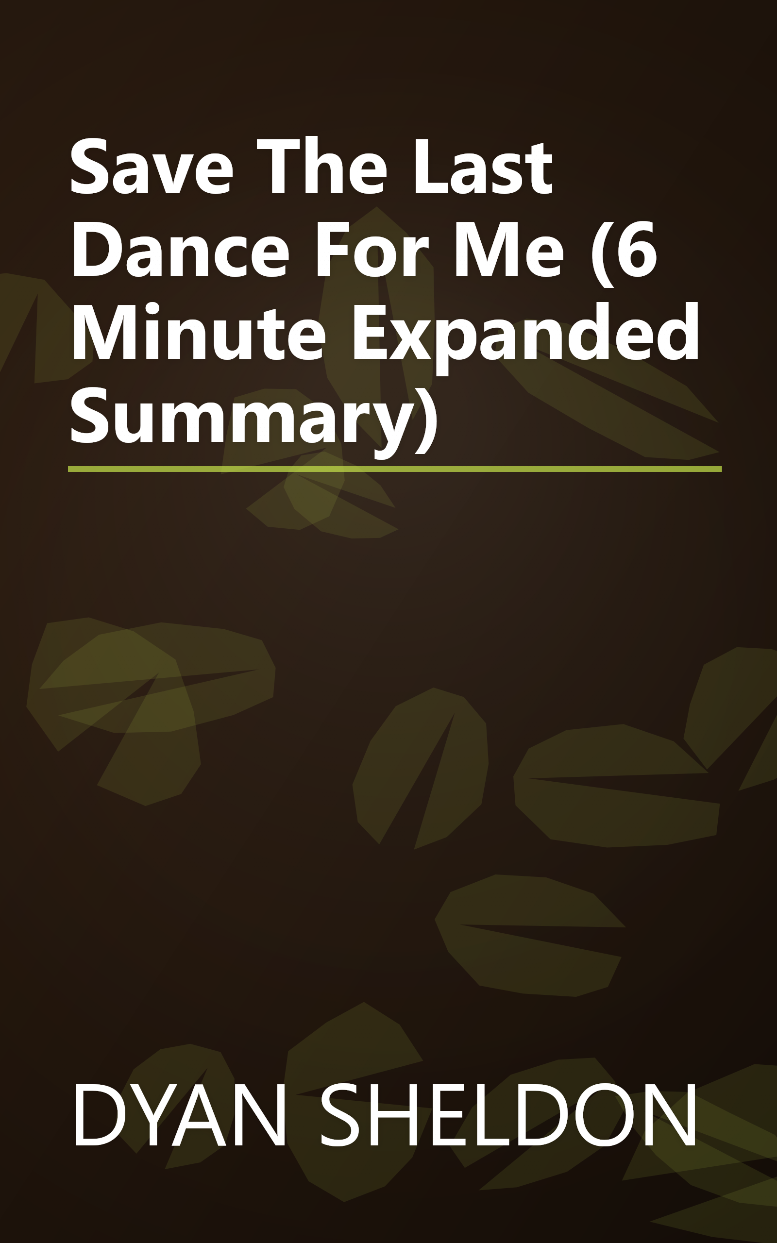 Save The Last Dance For Me (6 Minute   Expanded Summary) book cover