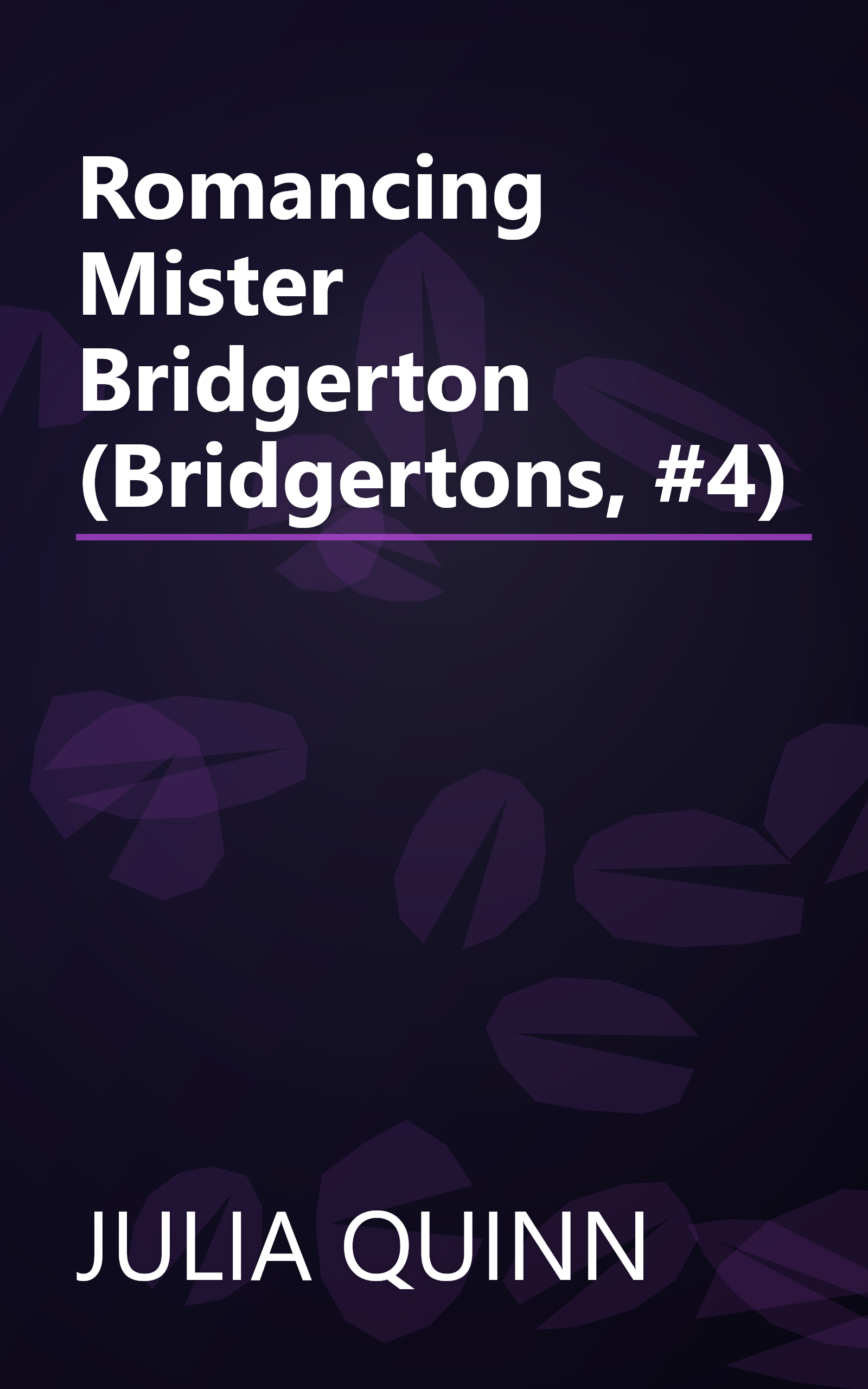 Romancing Mister Bridgerton (Bridgertons, #4) book cover