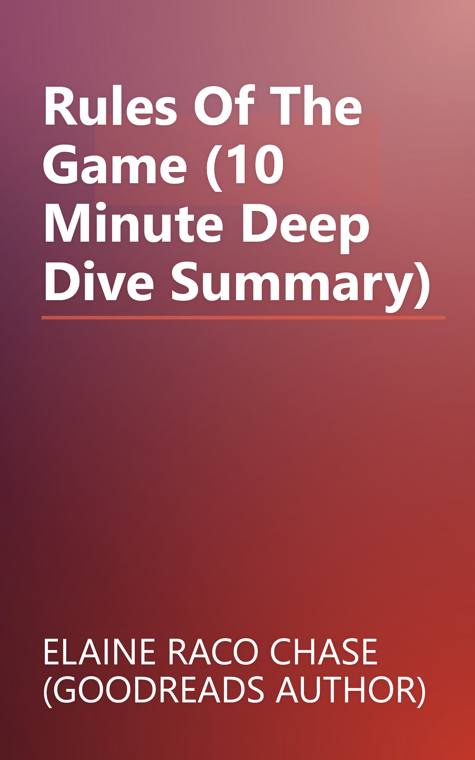 Rules Of The Game (10 Minute   Deep Dive Summary) book cover