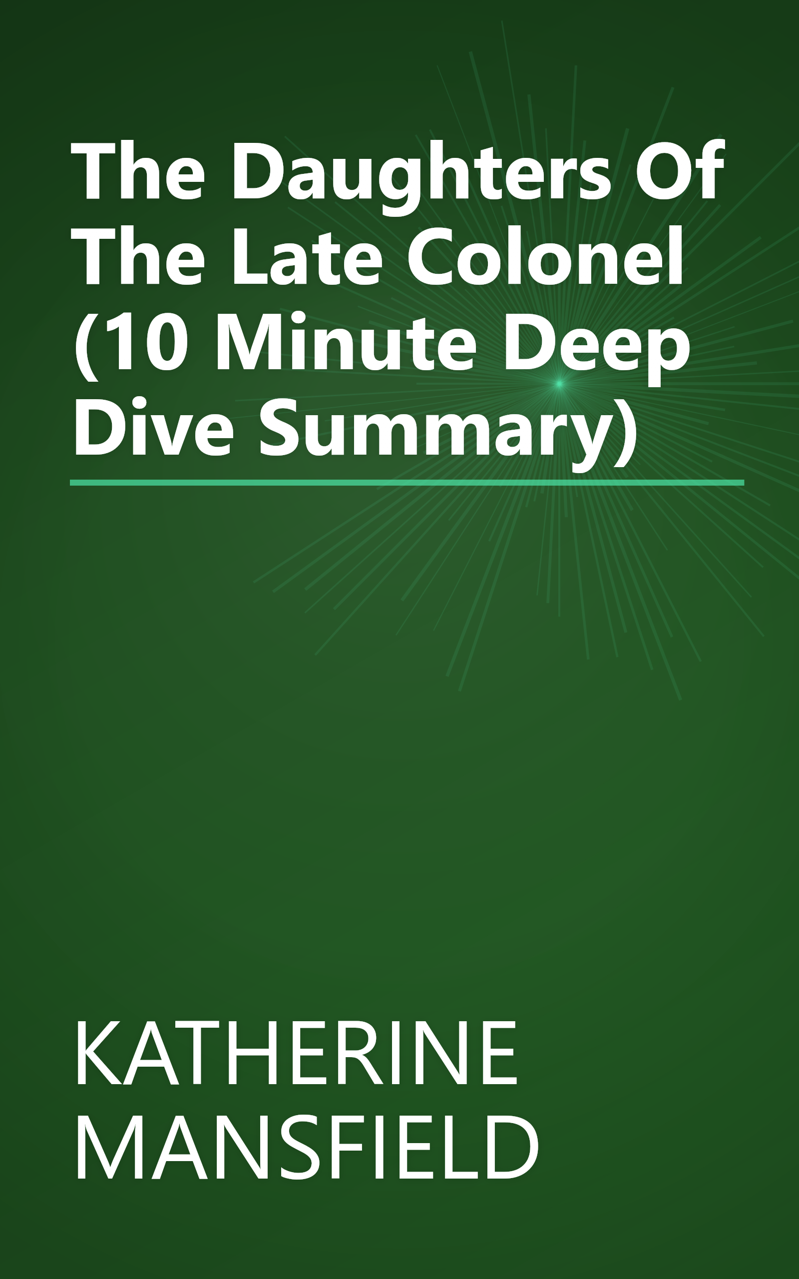 The Daughters Of The Late Colonel (10 Minute   Deep Dive Summary) book cover