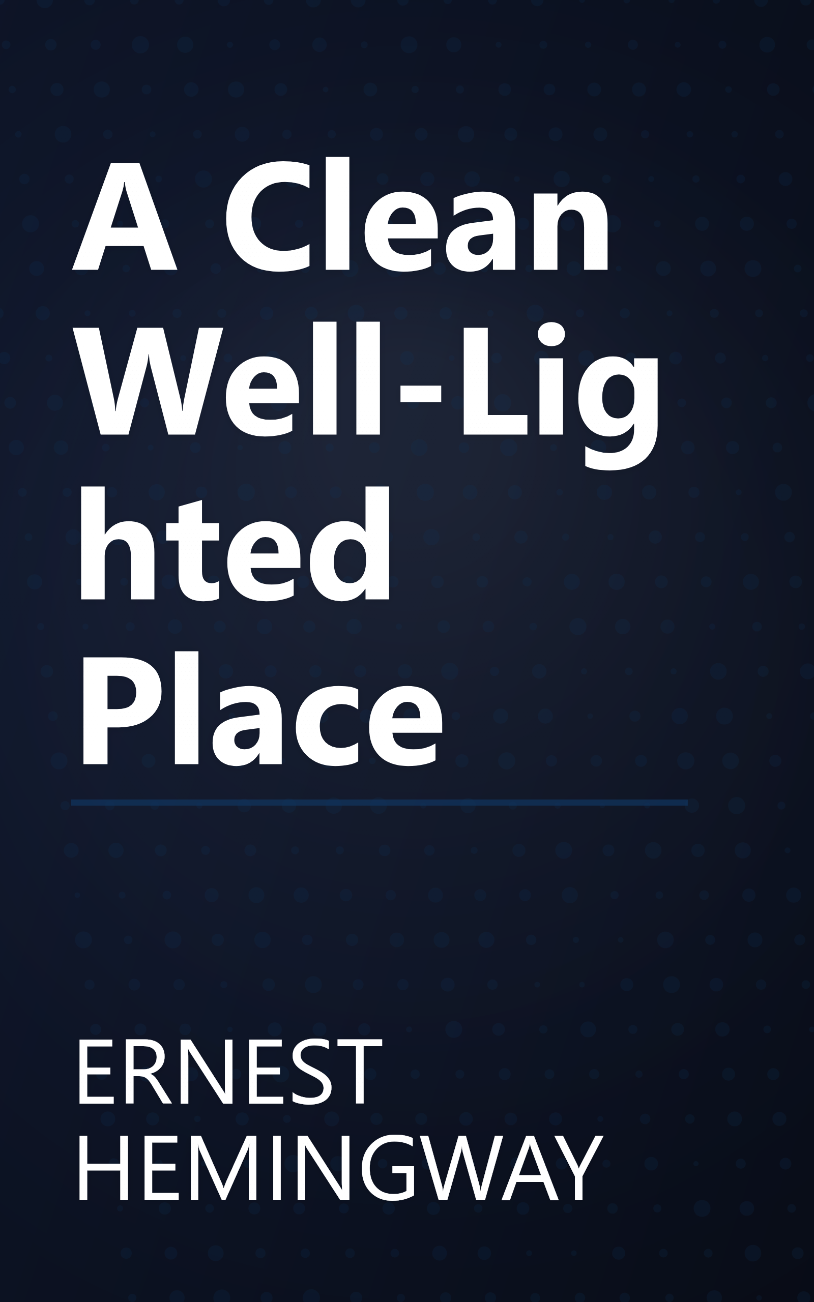 A Clean Well-Lighted Place book cover