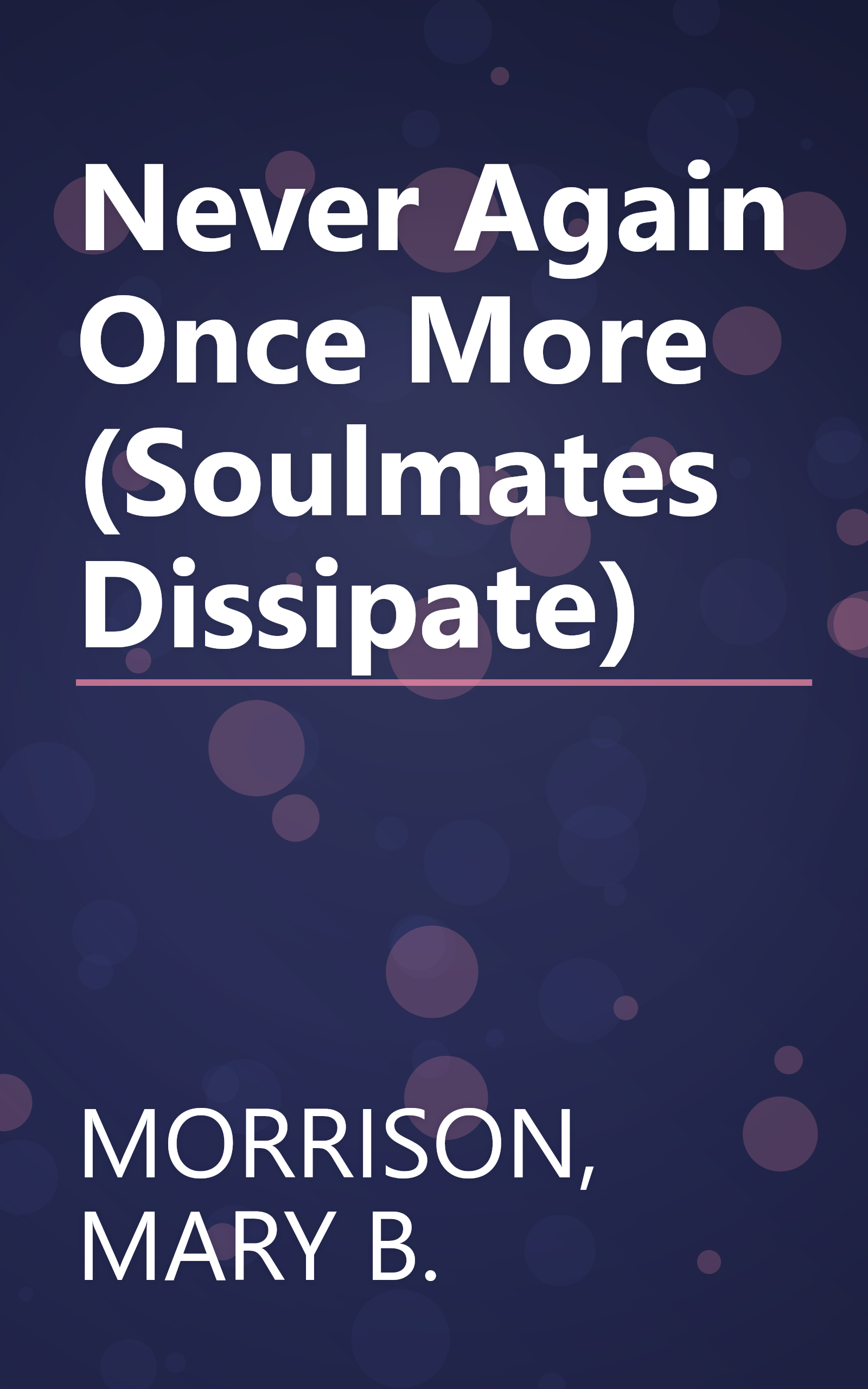 Never Again Once More (Soulmates Dissipate) book cover
