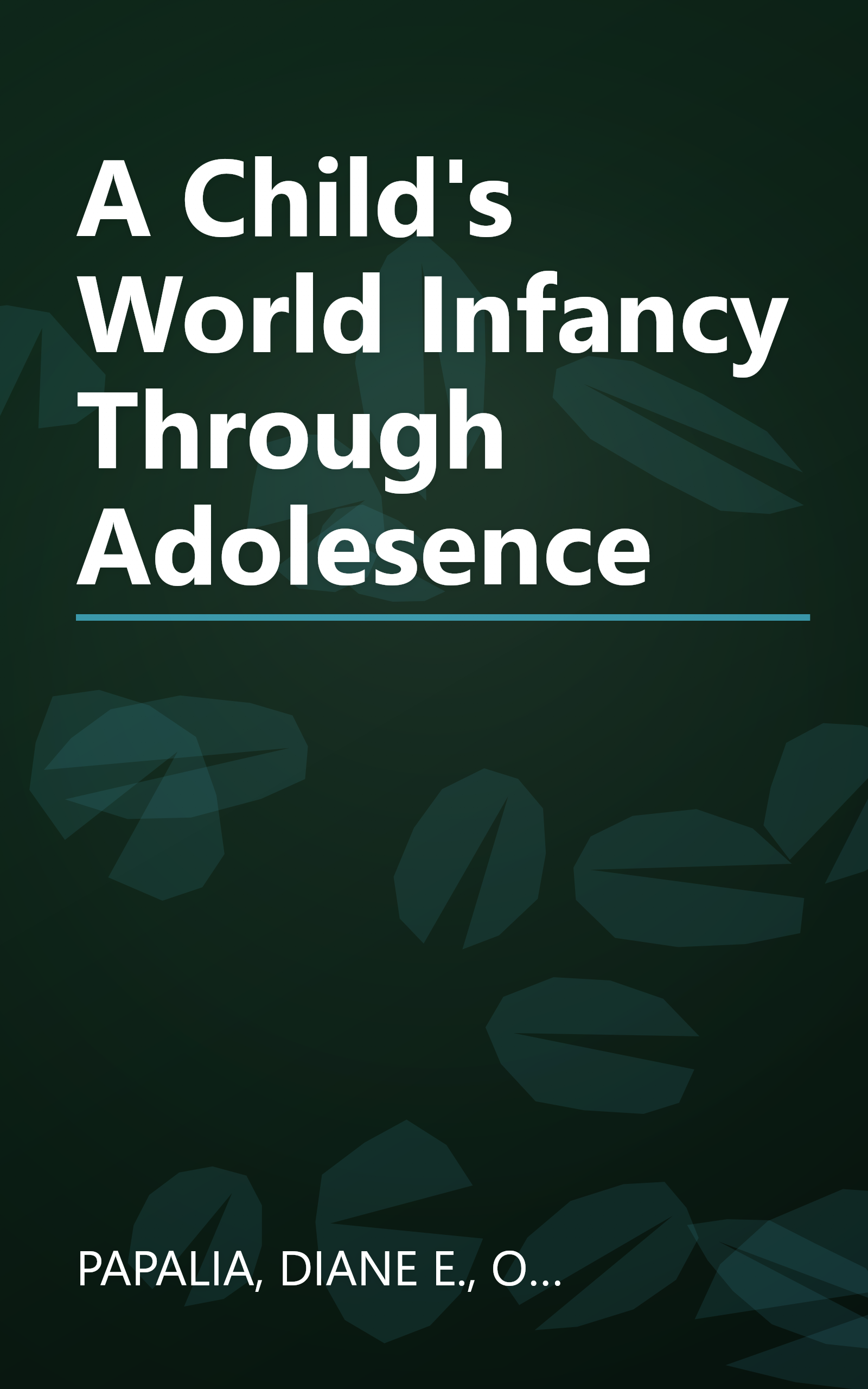 A Child's World Infancy Through Adolesence book cover