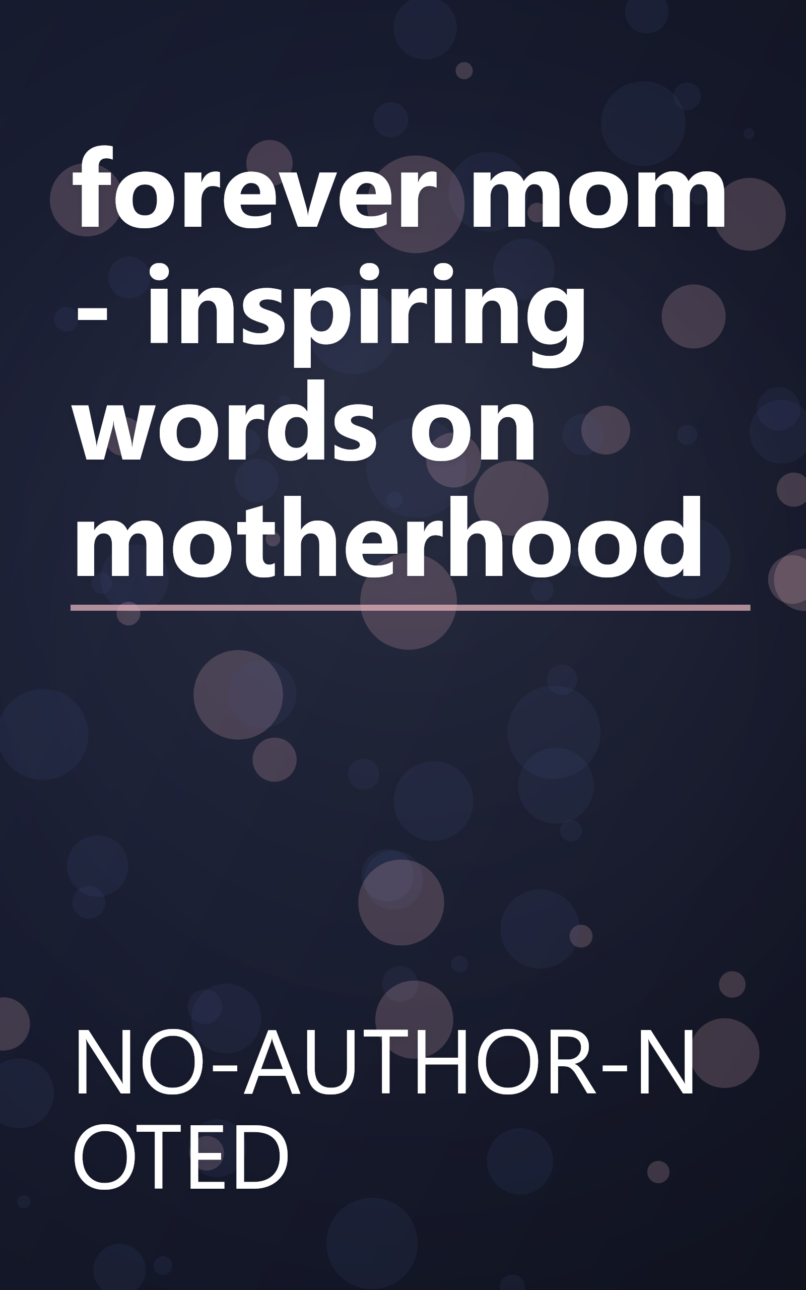 forever mom - inspiring words on motherhood book cover