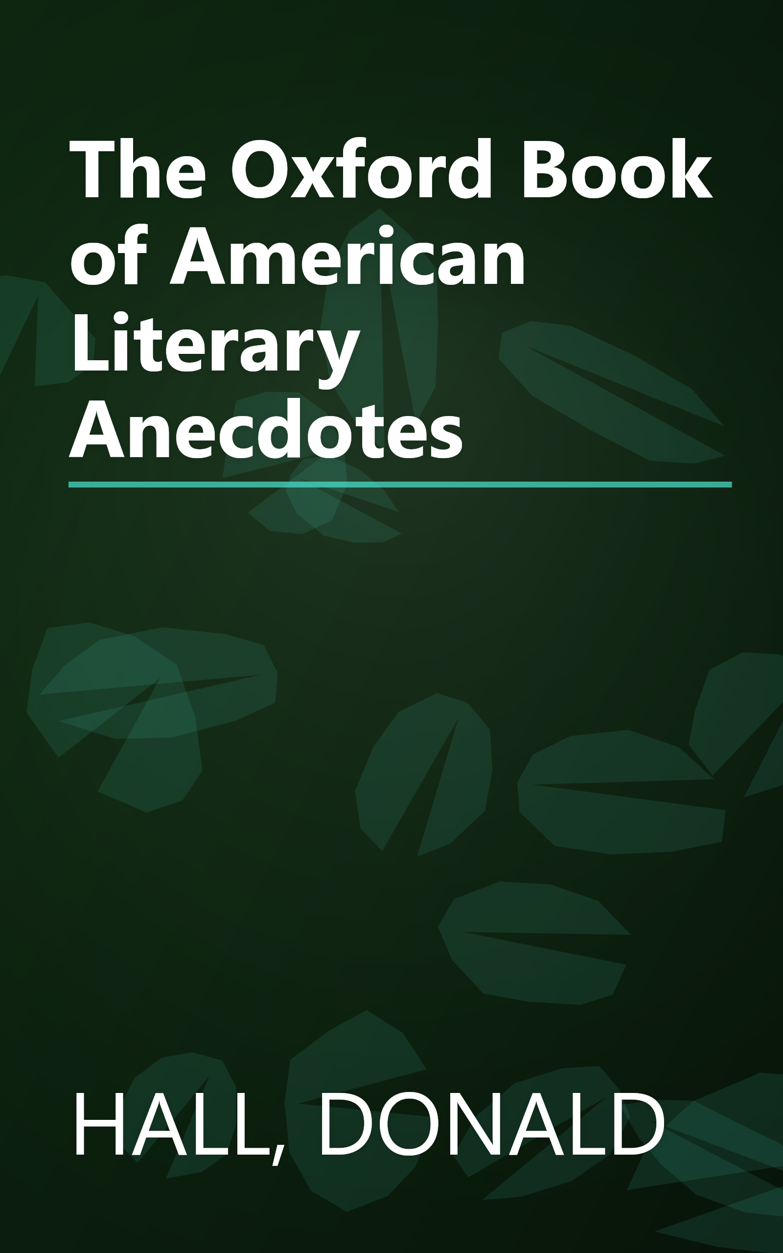 The Oxford Book of American Literary Anecdotes book cover