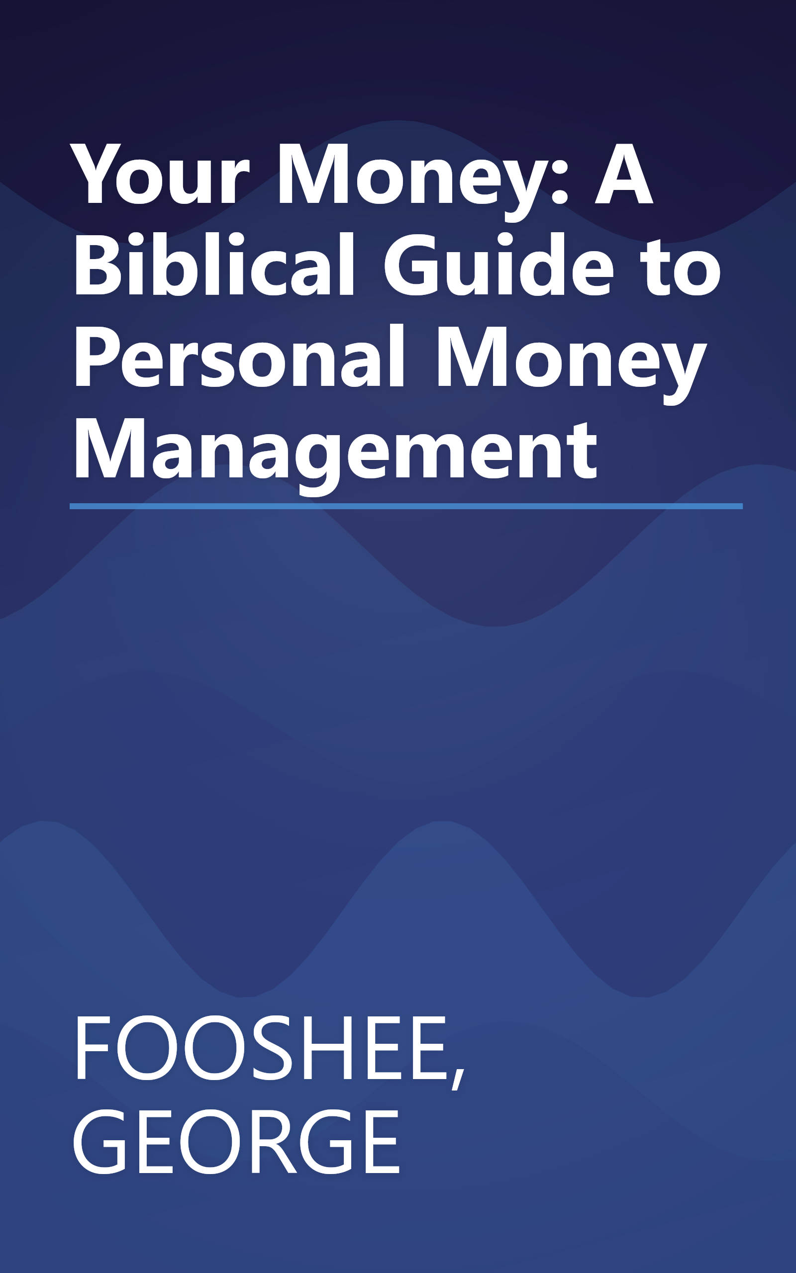 Your Money: A Biblical Guide to Personal Money Management book cover