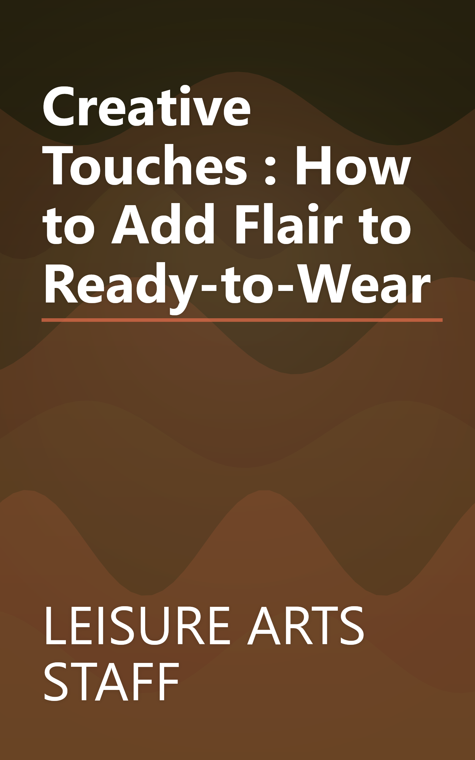 Creative Touches : How to Add Flair to Ready-to-Wear book cover