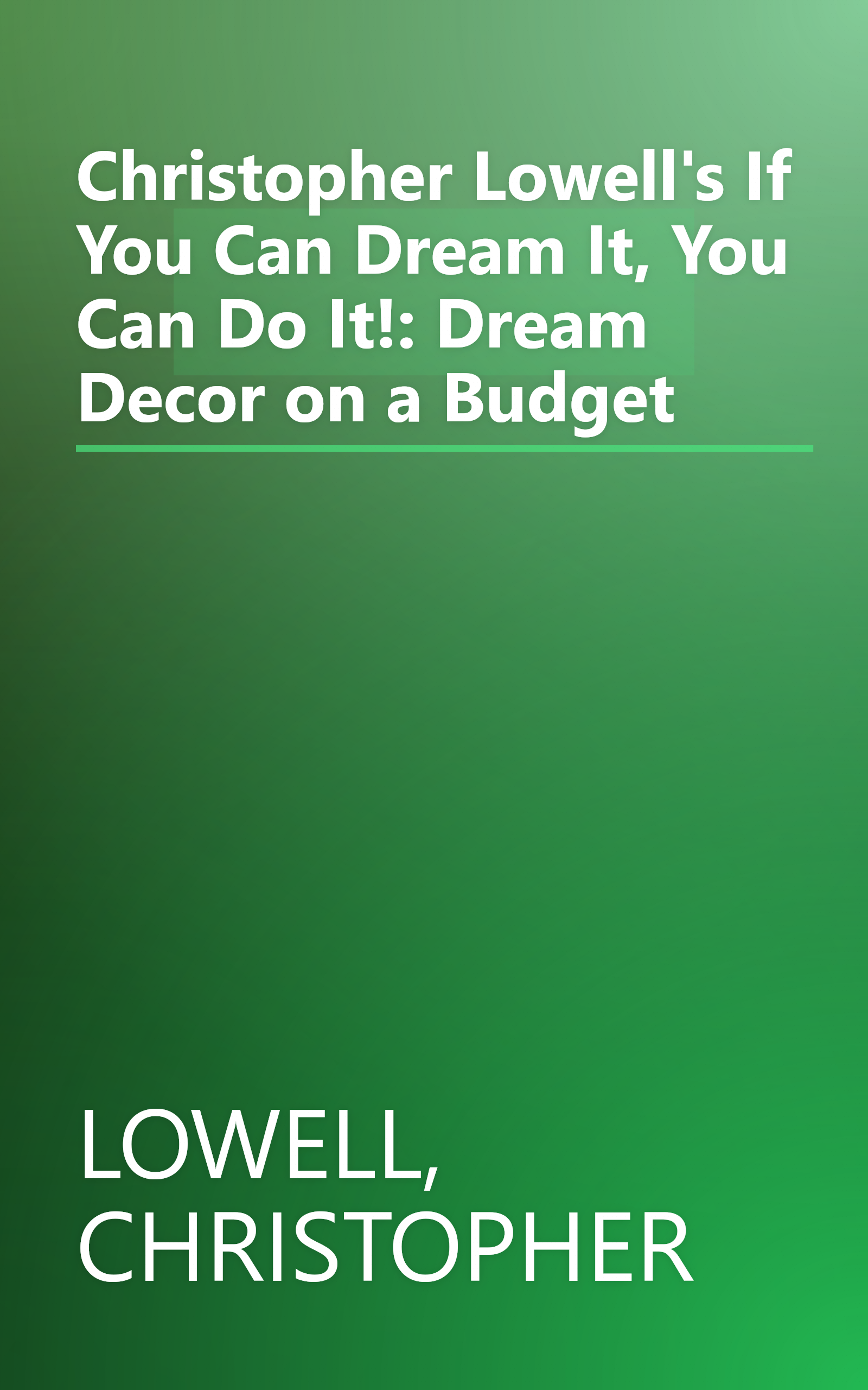 Christopher Lowell's If You Can Dream It, You Can Do It!: Dream Decor on a Budget book cover