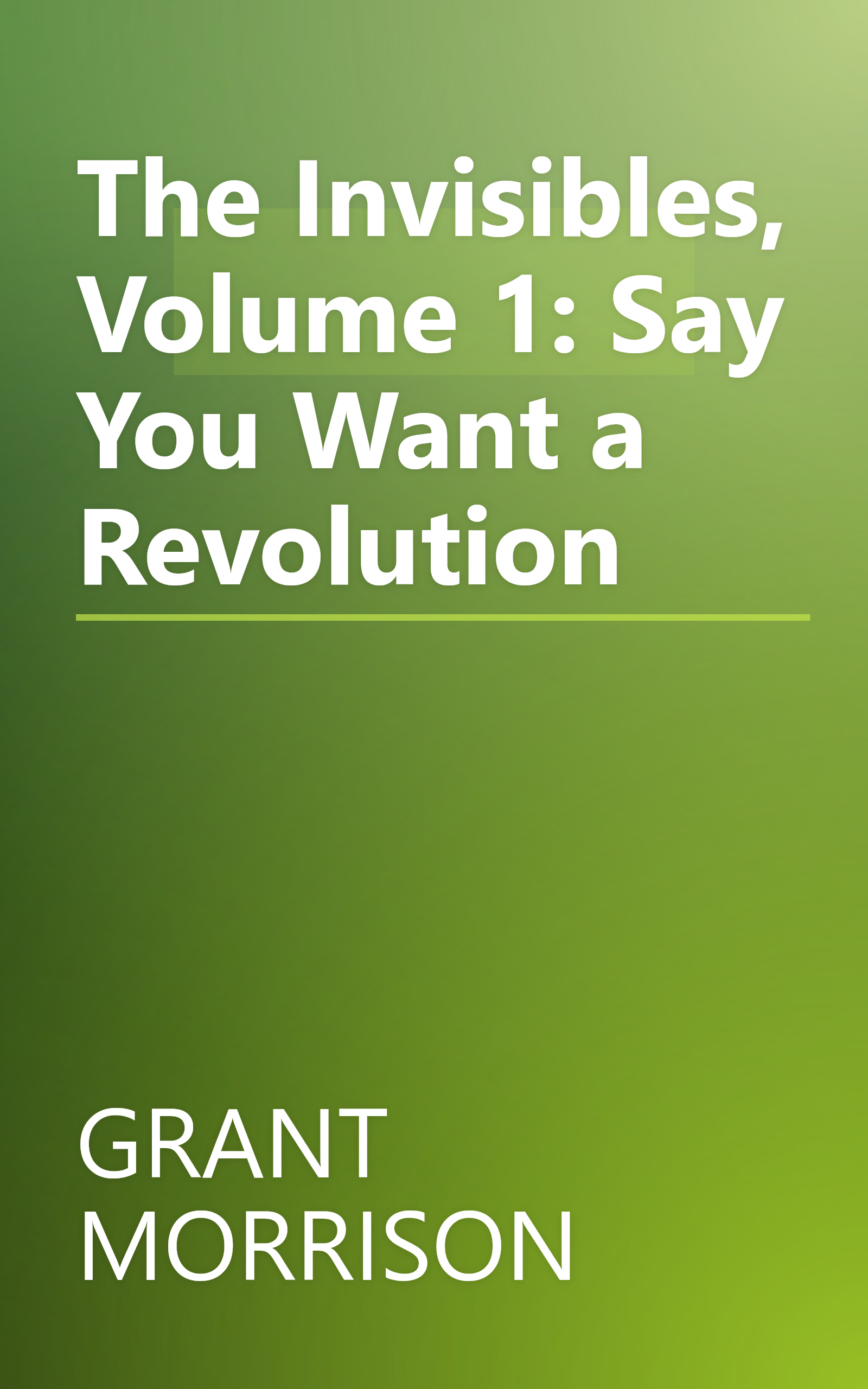 The Invisibles, Volume 1: Say You Want a Revolution book cover