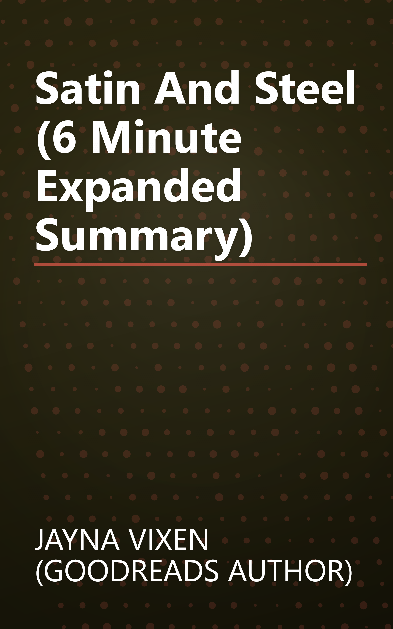 Satin And Steel (6 Minute   Expanded Summary) book cover