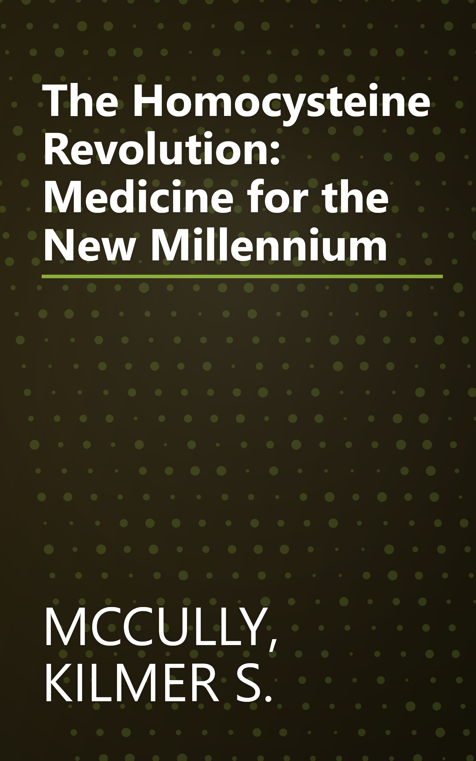 The Homocysteine Revolution: Medicine for the New Millennium book cover