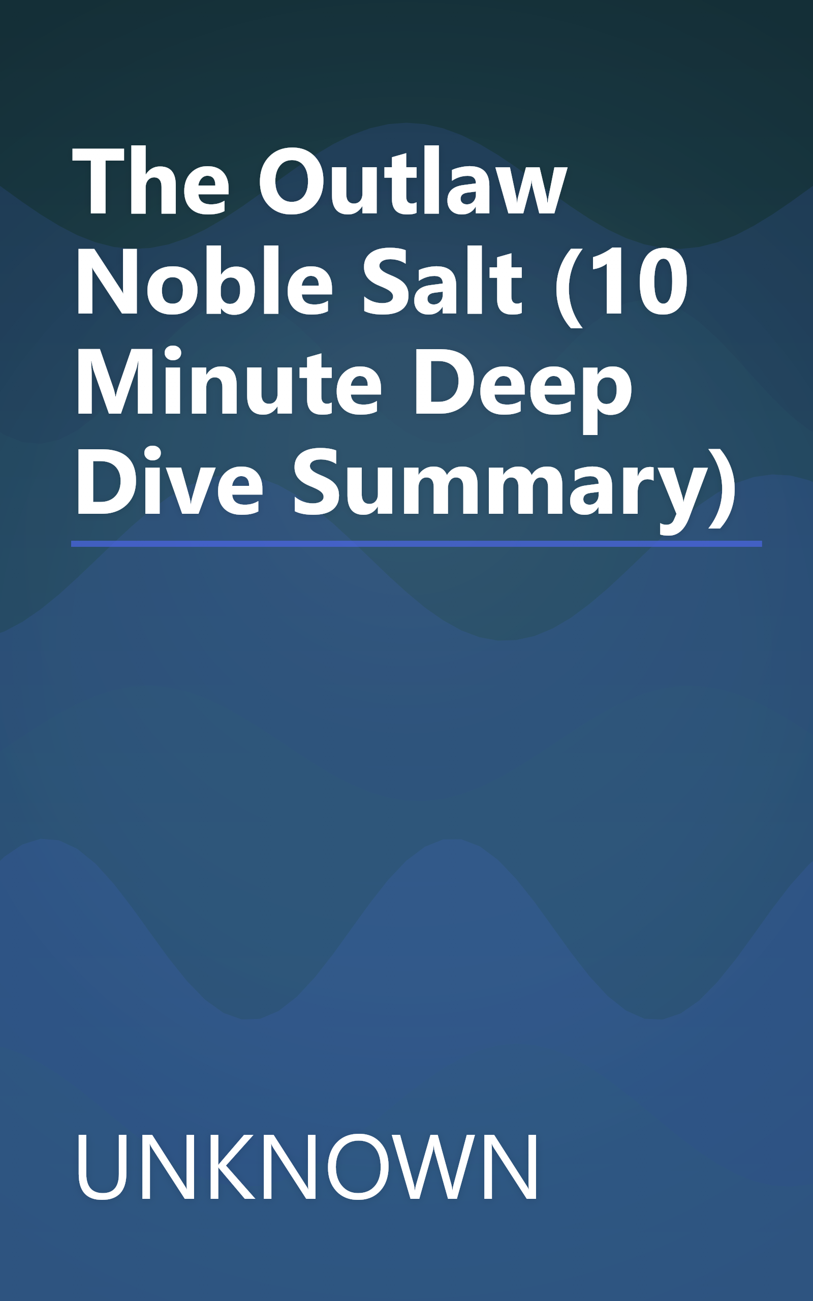 The Outlaw Noble Salt (10 Minute   Deep Dive Summary) book cover