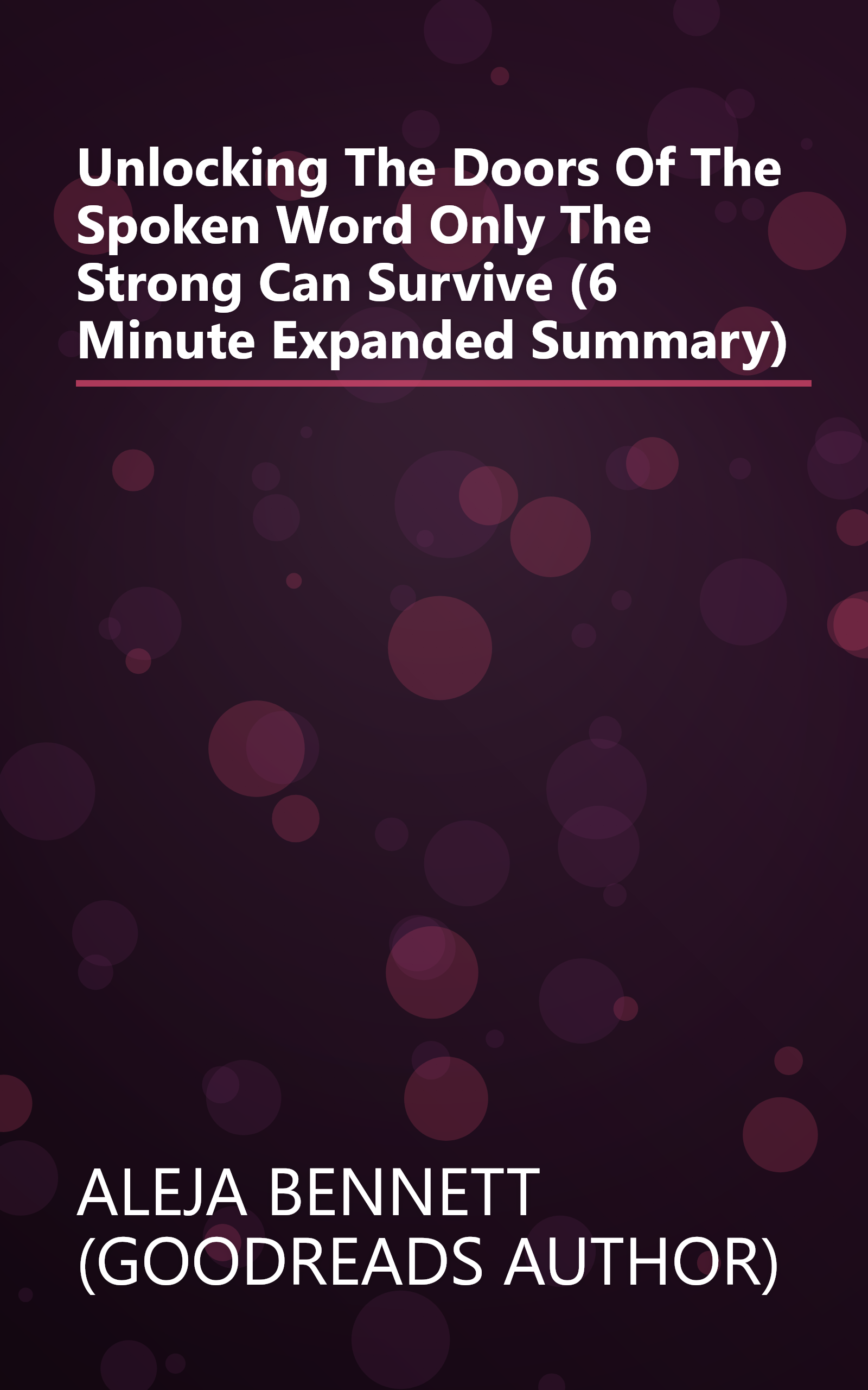 Unlocking The Doors Of The Spoken Word  Only The Strong Can Survive  (6 Minute   Expanded Summary) book cover