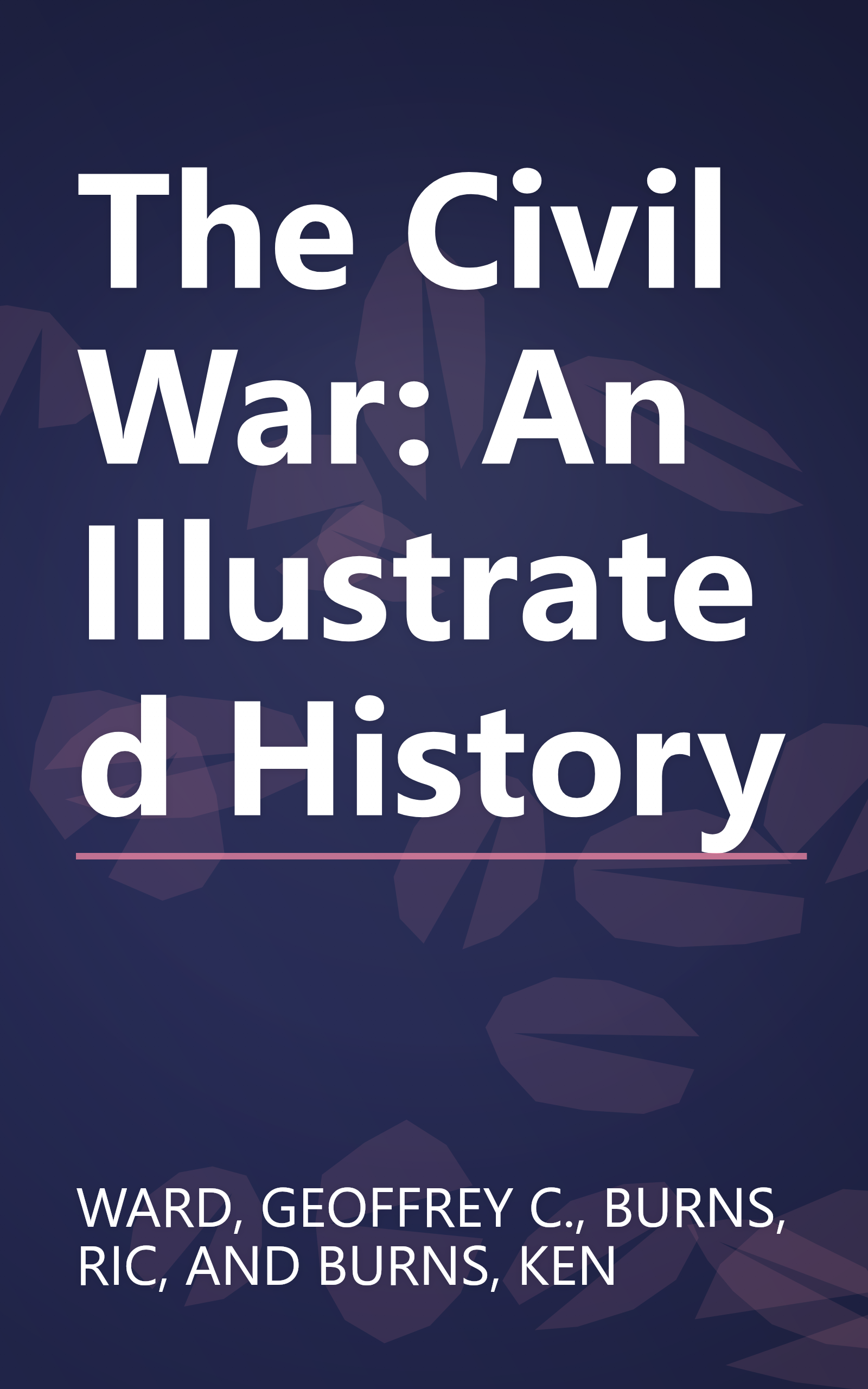 The Civil War: An Illustrated History book cover