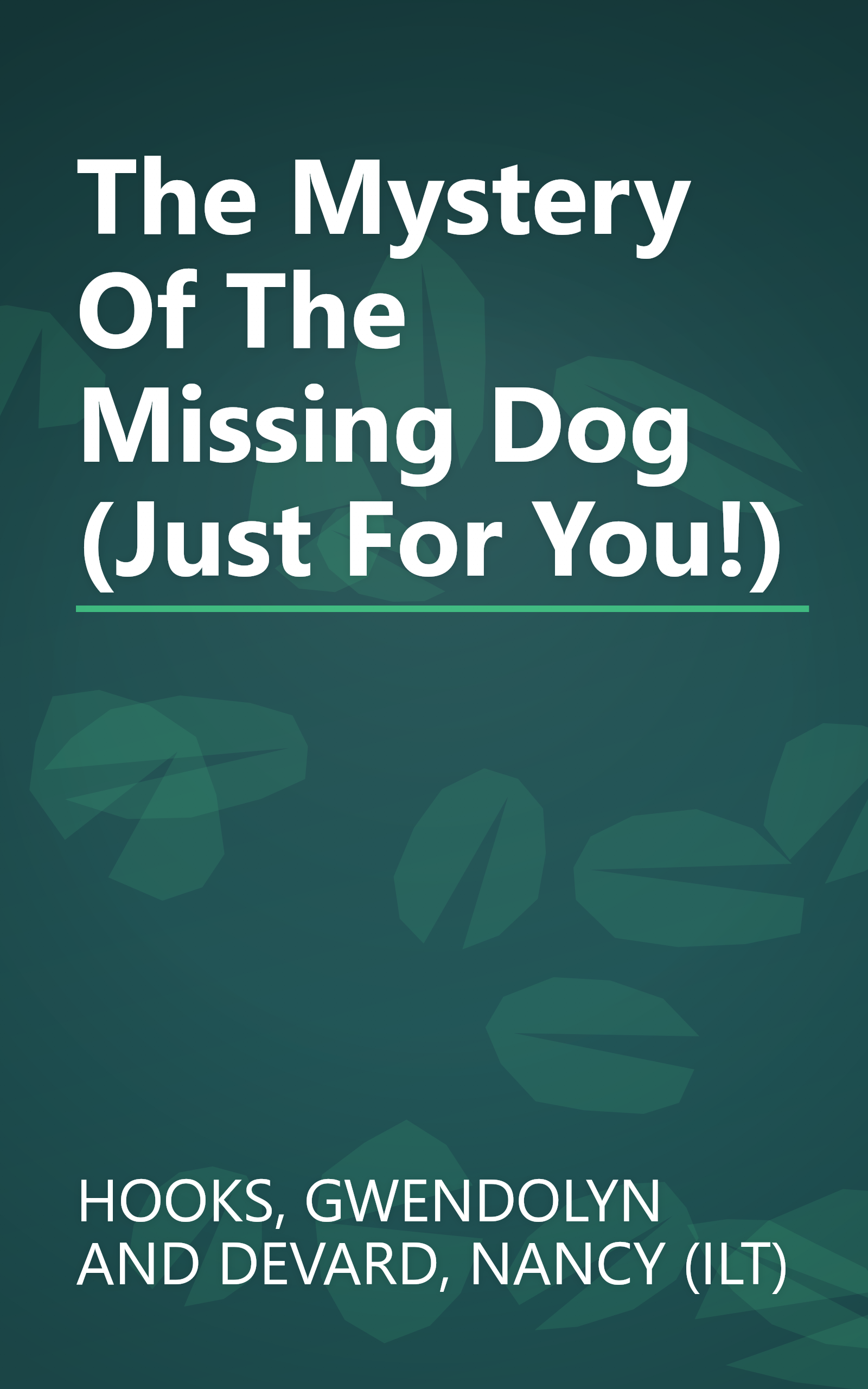 The Mystery Of The Missing Dog (Just For You!) book cover