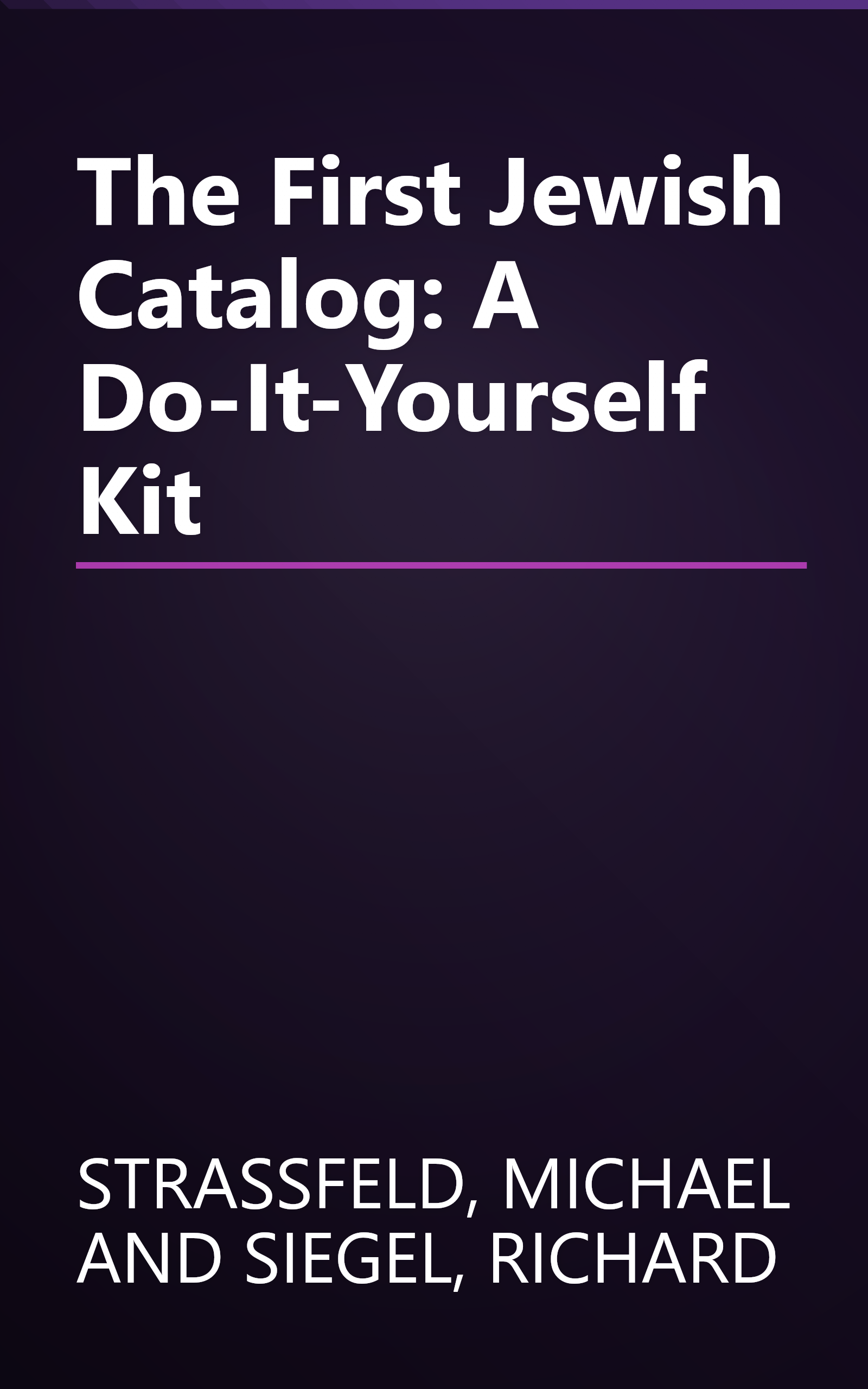 The First Jewish Catalog: A Do-It-Yourself Kit book cover