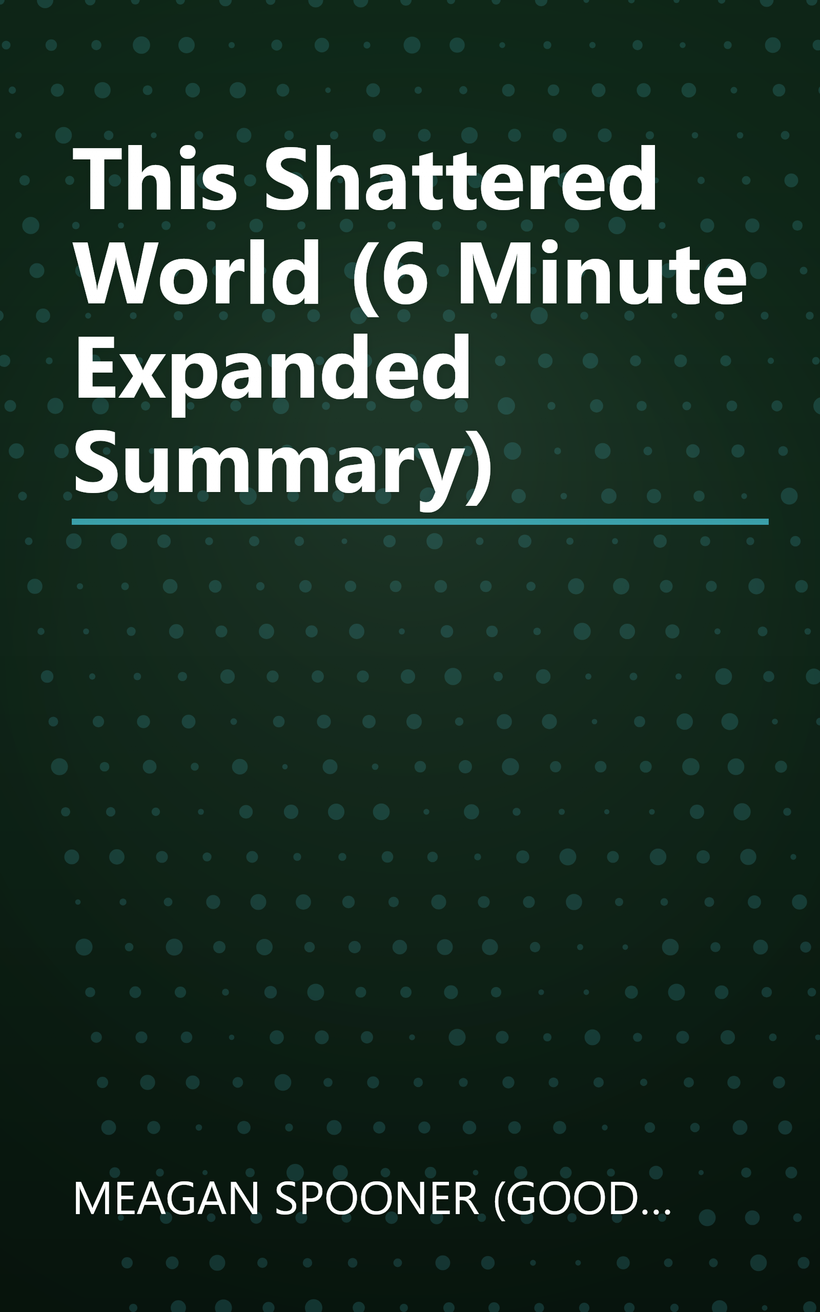 This Shattered World (6 Minute   Expanded Summary) book cover