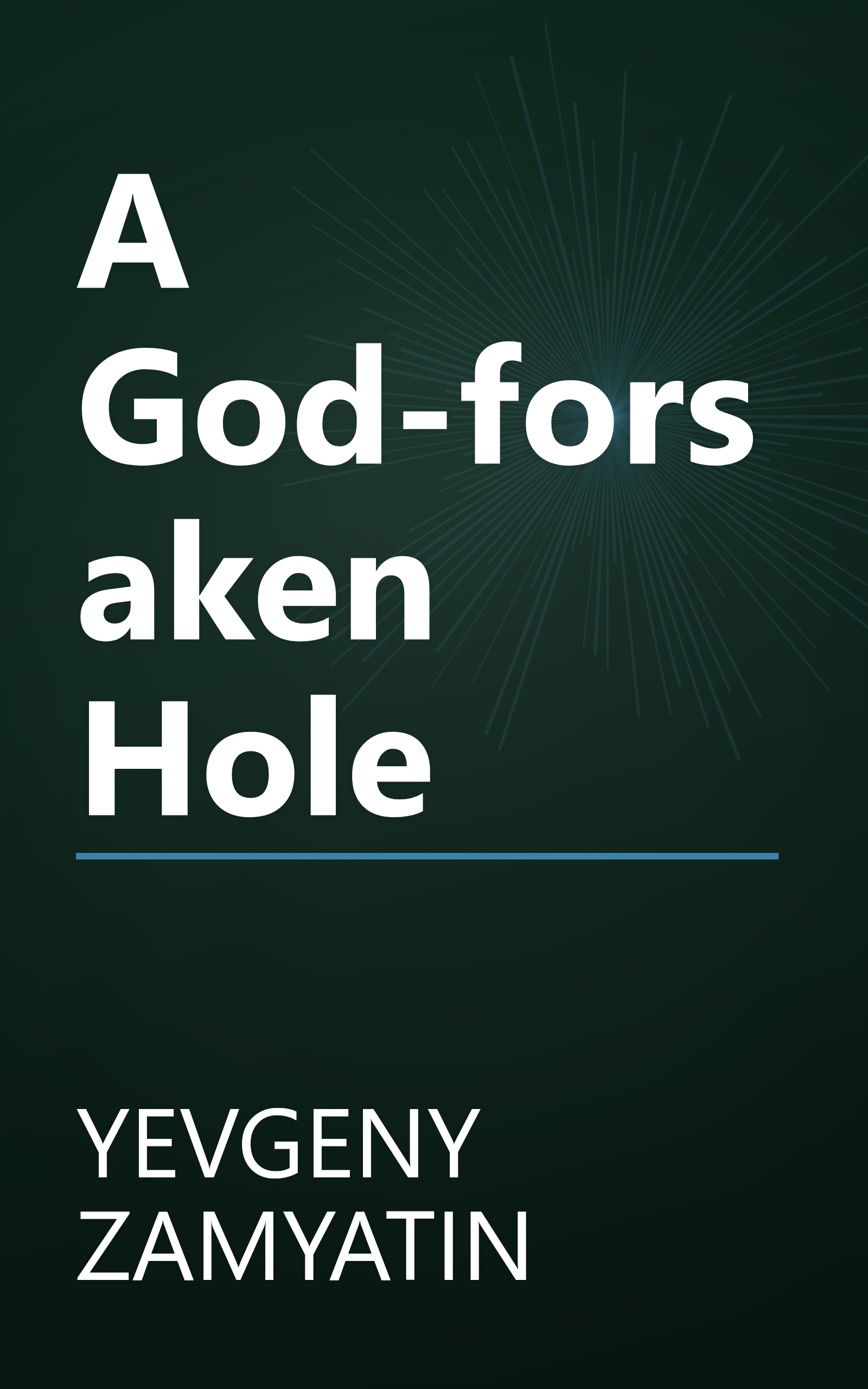 A God-forsaken Hole book cover