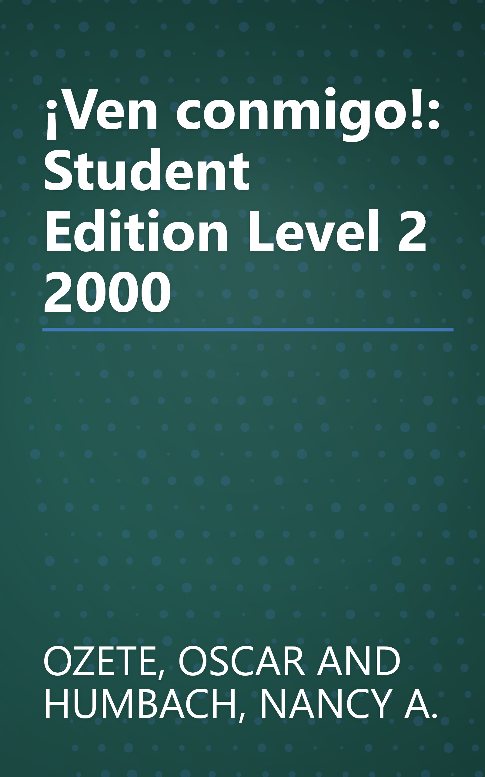 ¡Ven conmigo!: Student Edition Level 2 2000 book cover