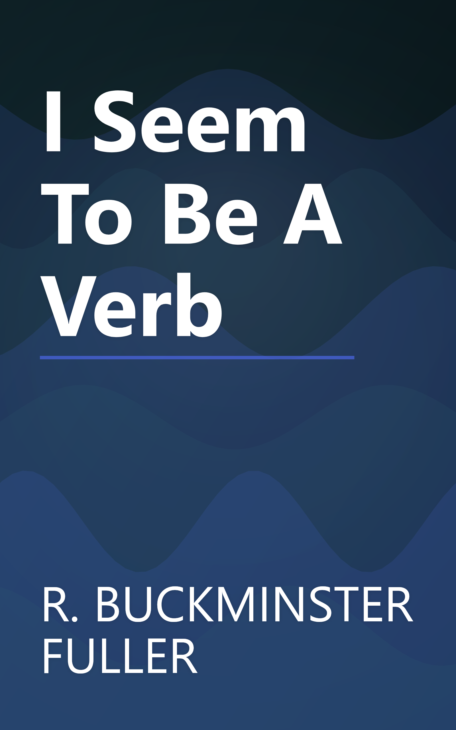 I Seem To Be A Verb book cover
