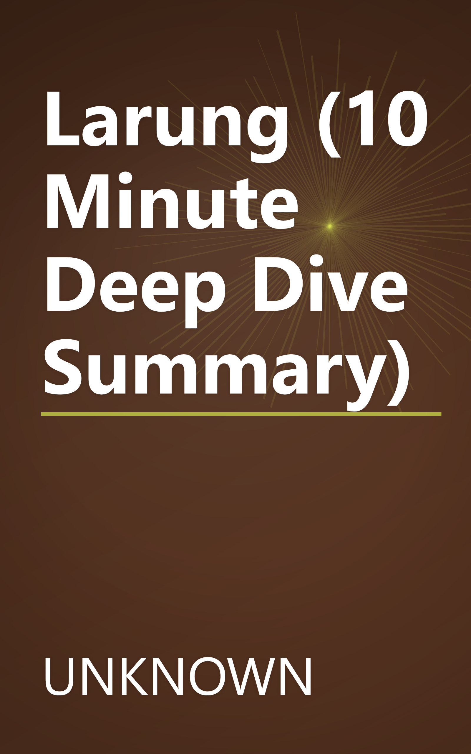 Larung (10 Minute   Deep Dive Summary) book cover
