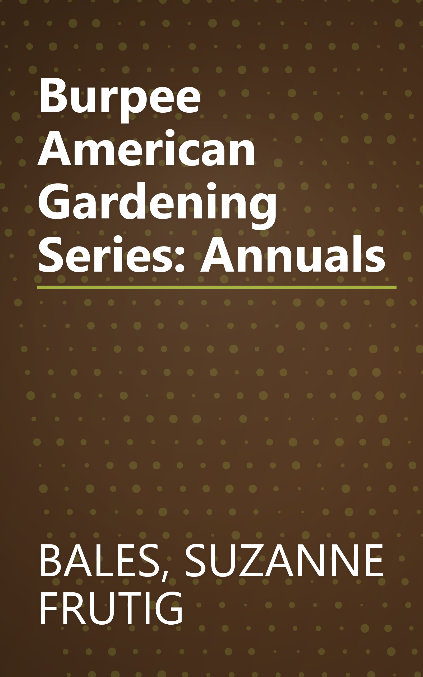 Burpee American Gardening Series: Annuals book cover