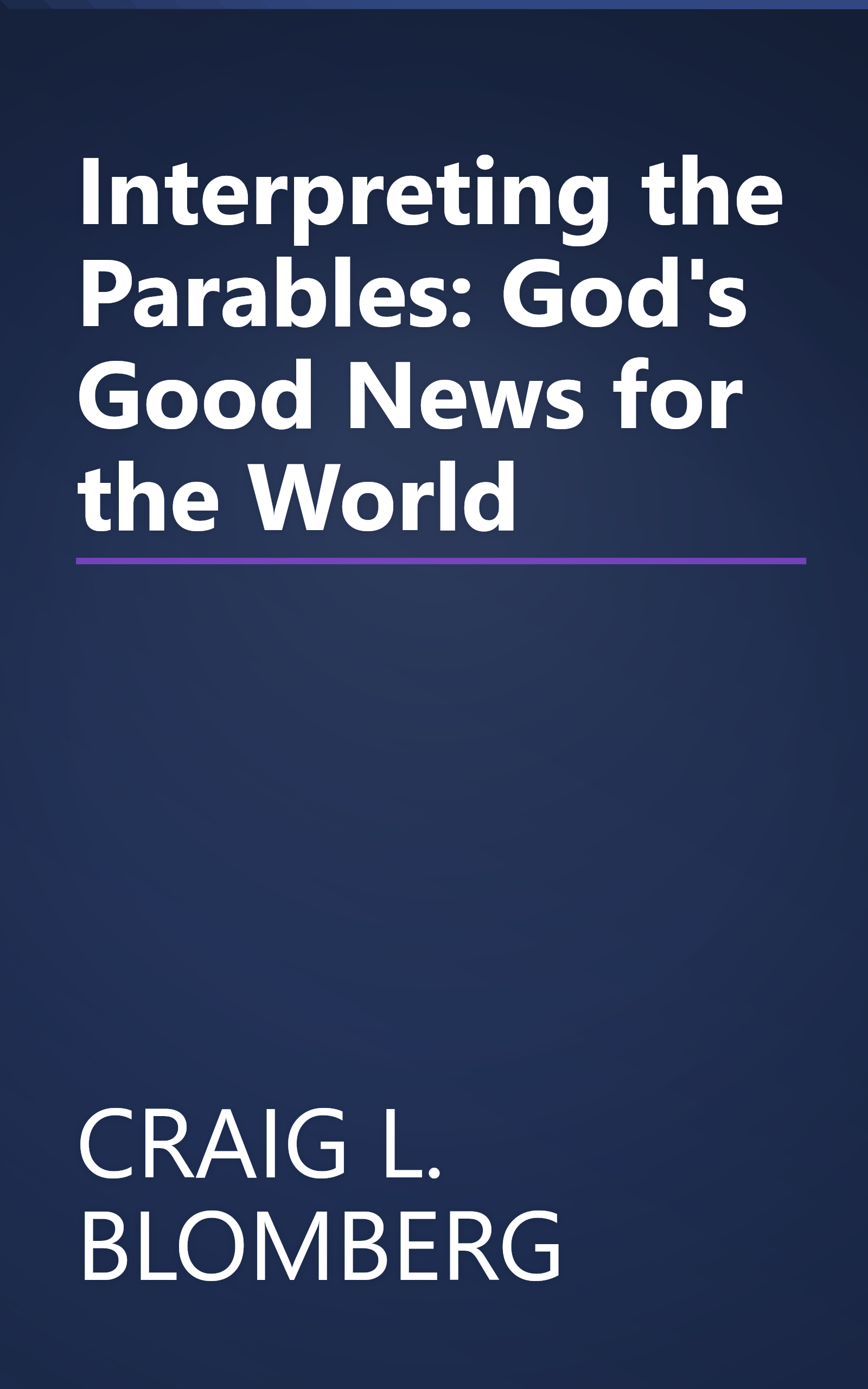 Interpreting the Parables: God's Good News for the World book cover