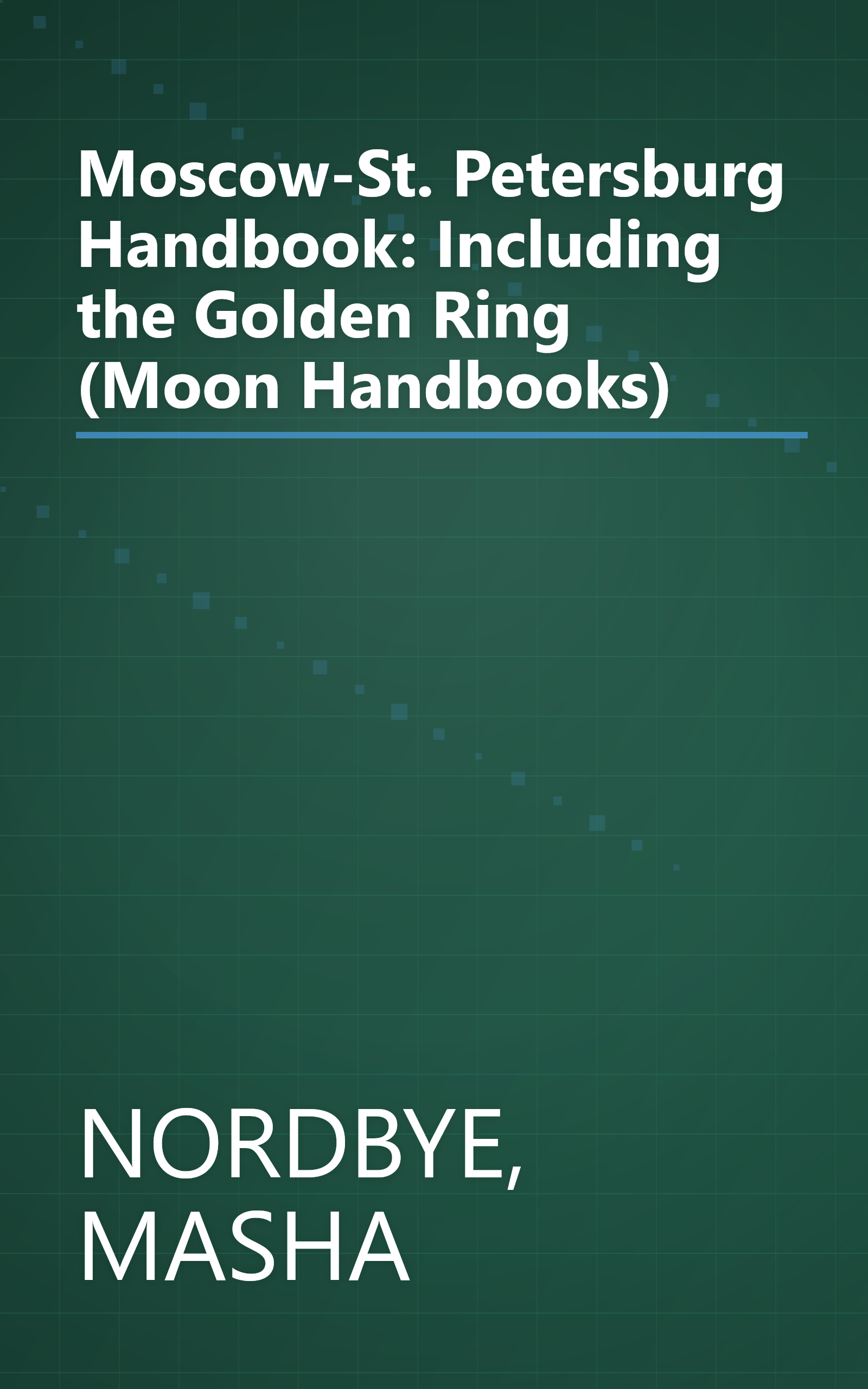Moscow-St. Petersburg Handbook: Including the Golden Ring (Moon Handbooks) book cover