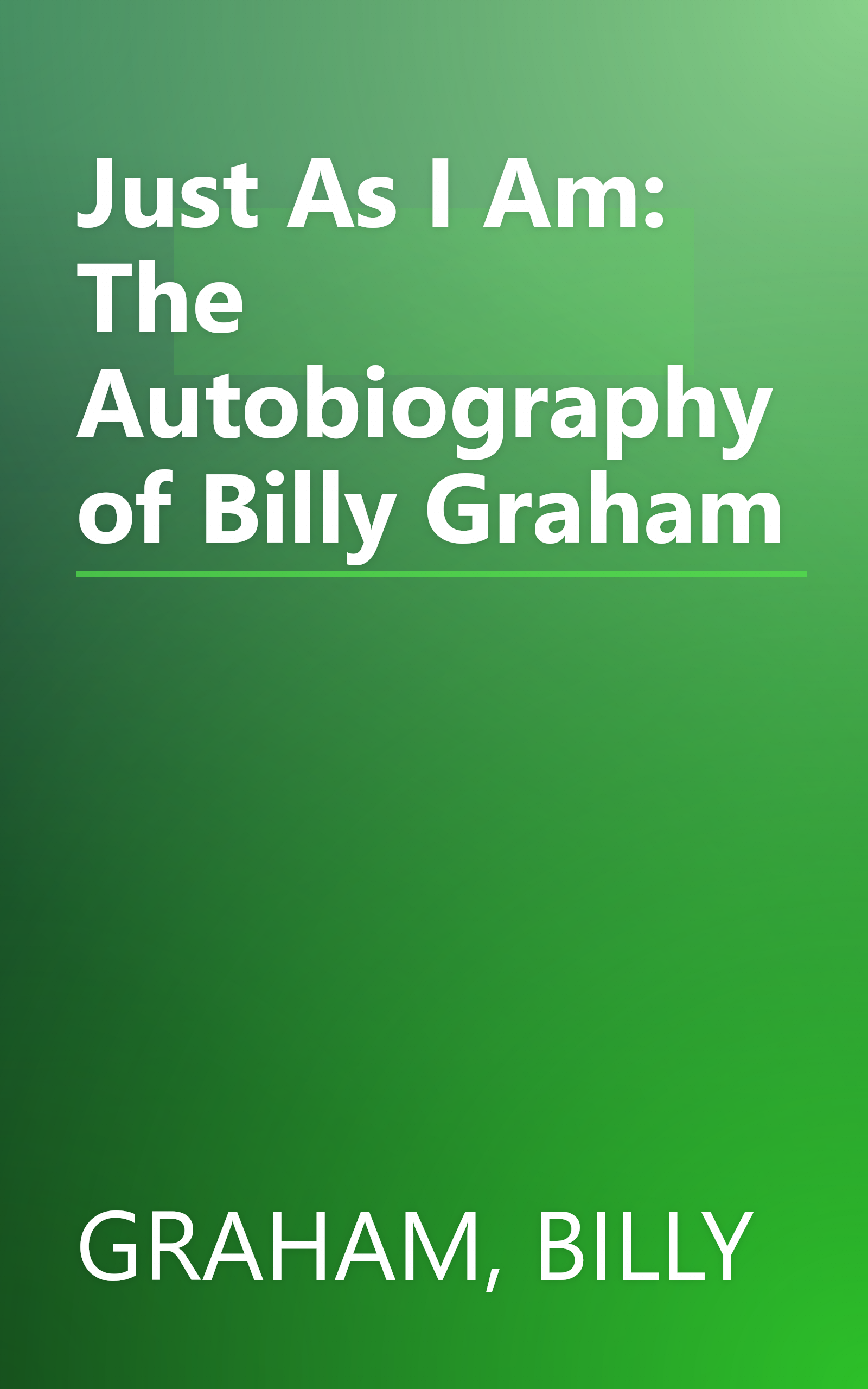 Just As I Am: The Autobiography of Billy Graham book cover