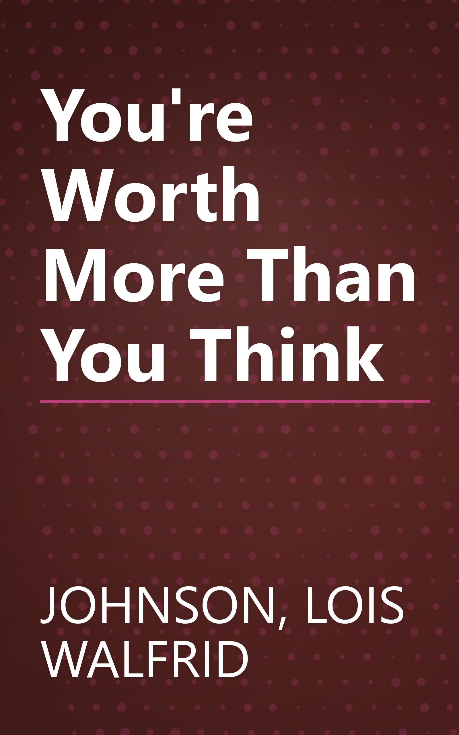 You're Worth More Than You Think book cover