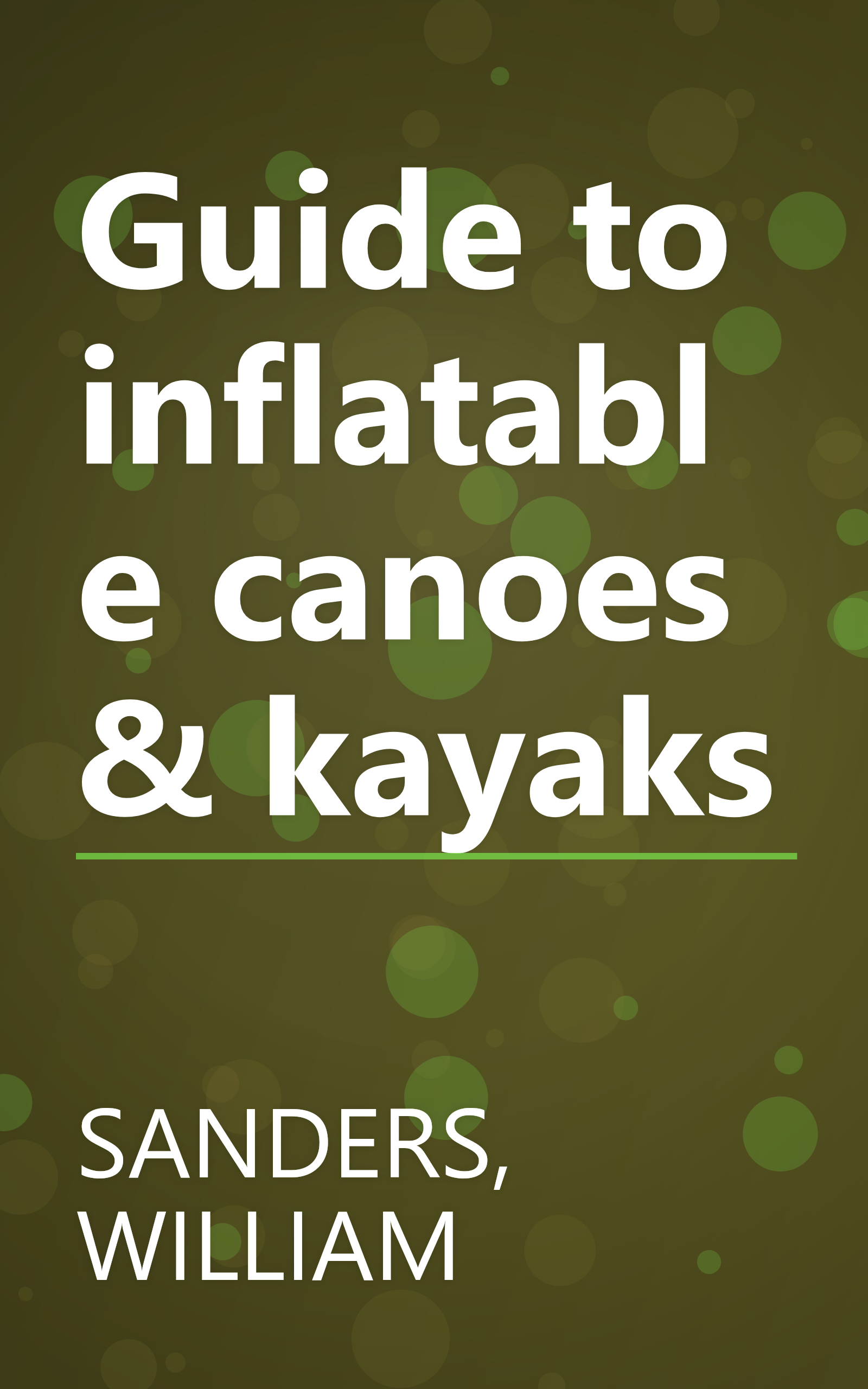 Guide to inflatable canoes & kayaks book cover
