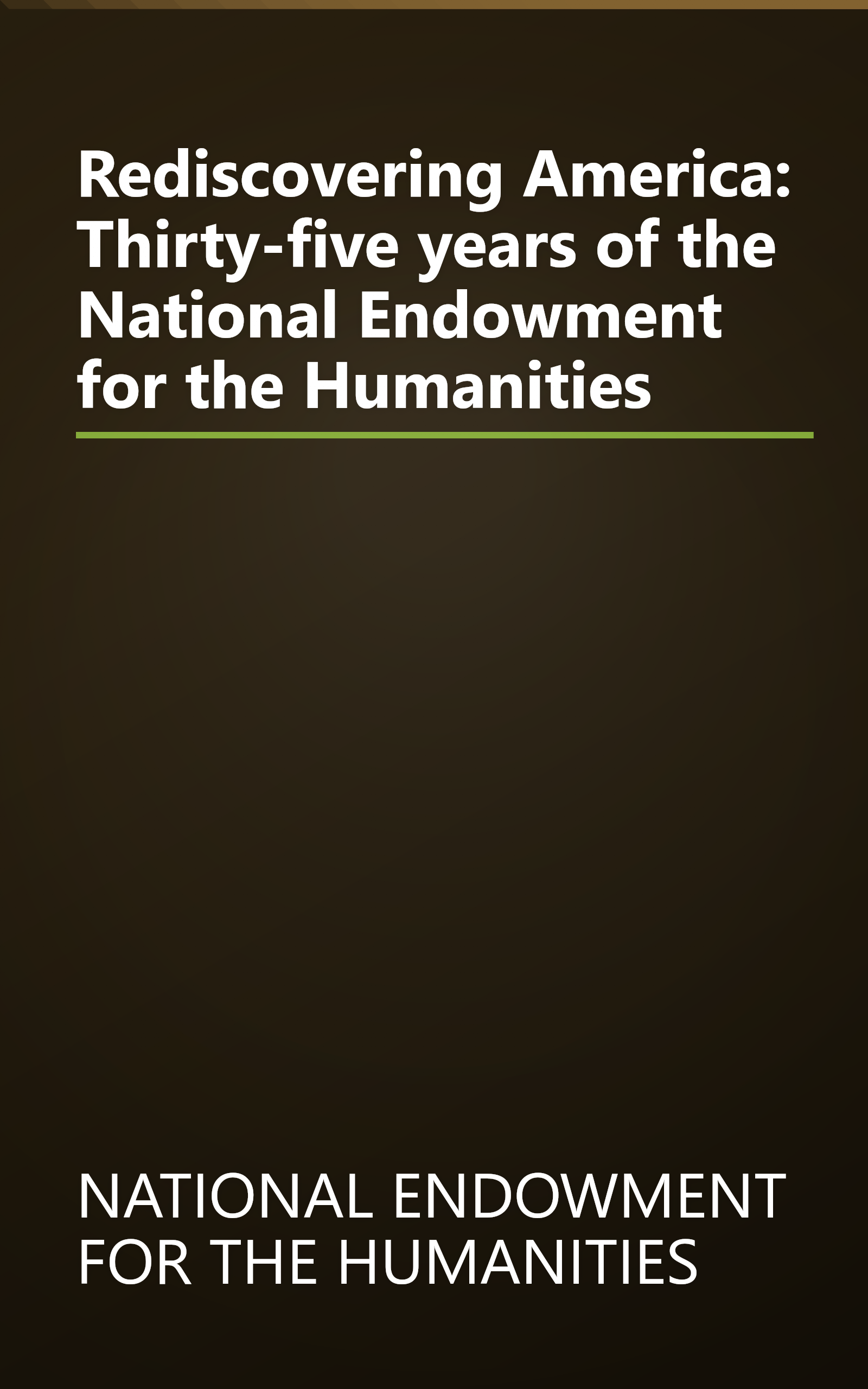 Rediscovering America: Thirty-five years of the National Endowment for the Humanities book cover