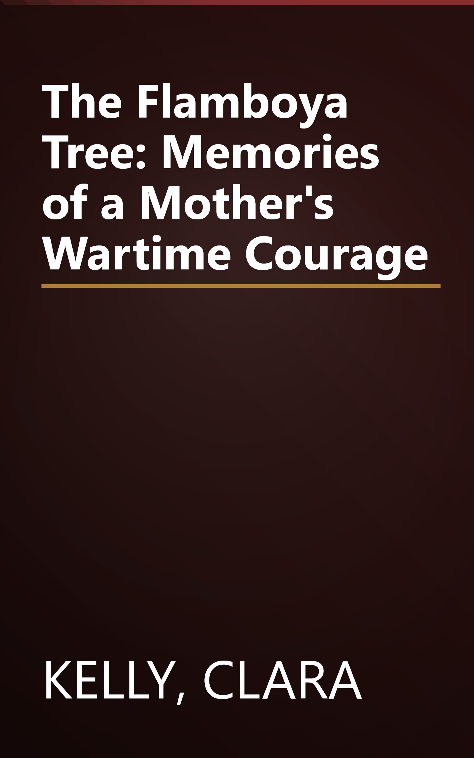 The Flamboya Tree: Memories of a Mother's Wartime Courage book cover